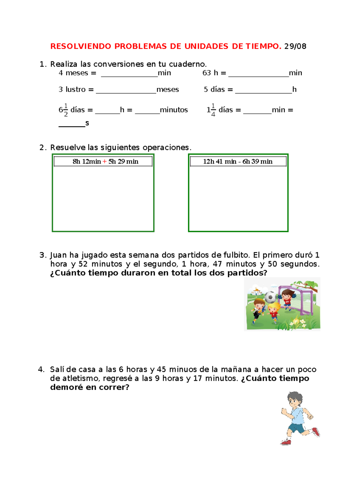 Resolviendo Problemas DE Unidades DE Tiempo - RESOLVIENDO PROBLEMAS DE UNIDADES DE TIEMPO. 29/ 1 ...