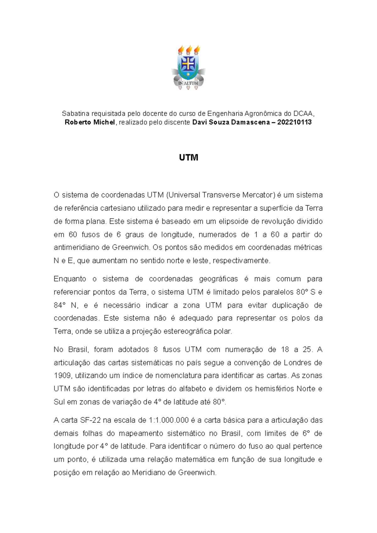 UTM sabatina - Sabatina requisitada pelo docente do curso de Engenharia Agronômica do DCAA ...