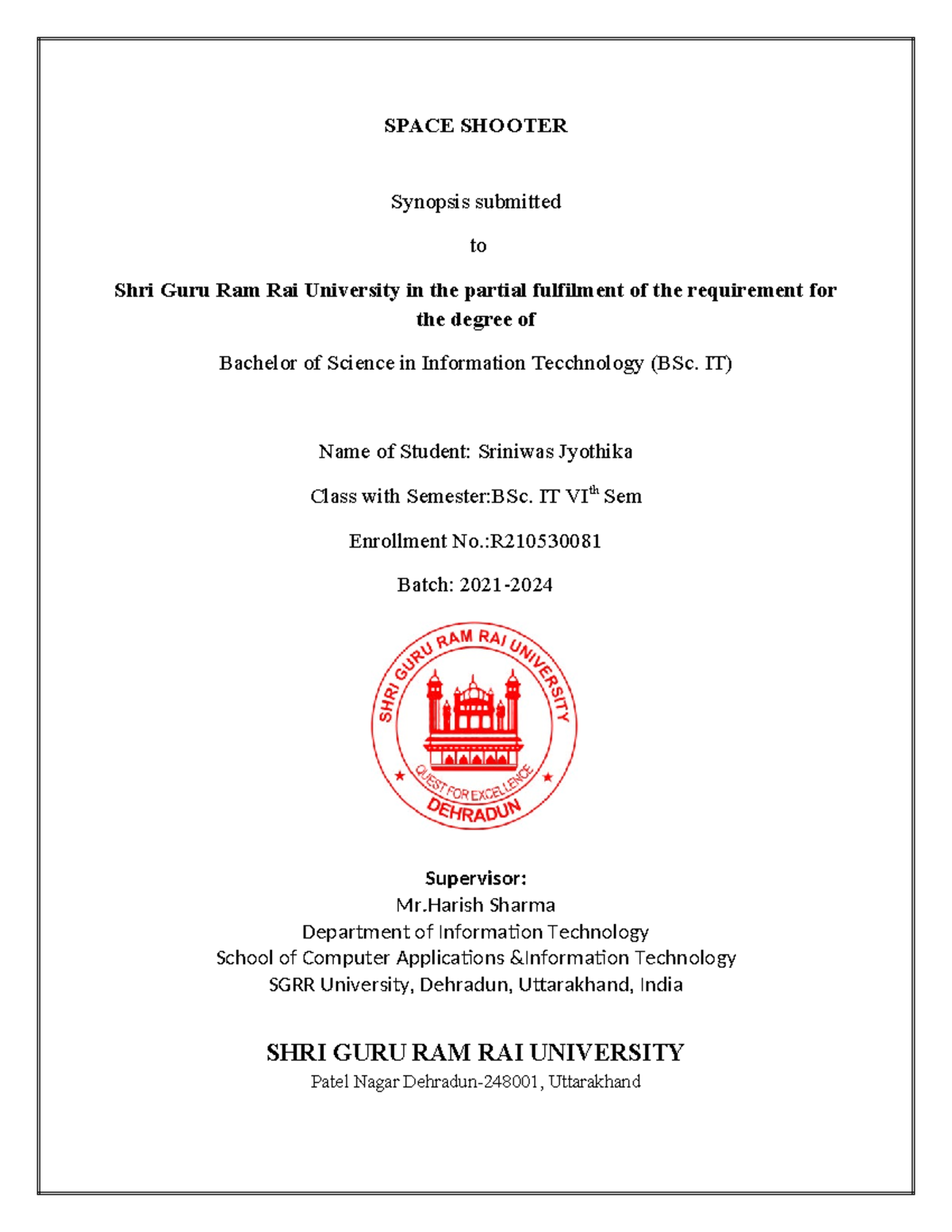 Synopsis - SPACE SHOOTER Synopsis submitted to Shri Guru Ram Rai University in the partial - Studocu