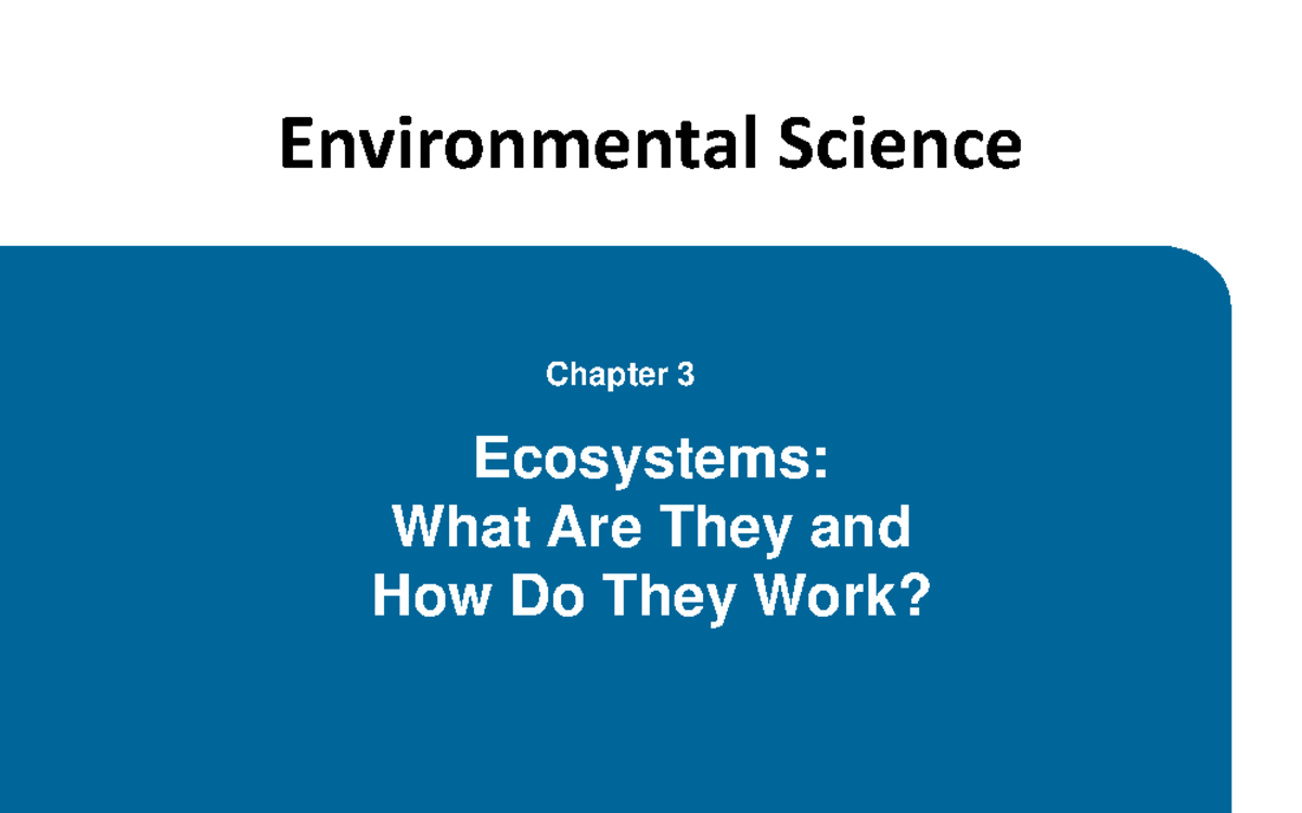 ES - Chapter 3 - lecture - Environmental Science Chapter 3 Ecosystems ...