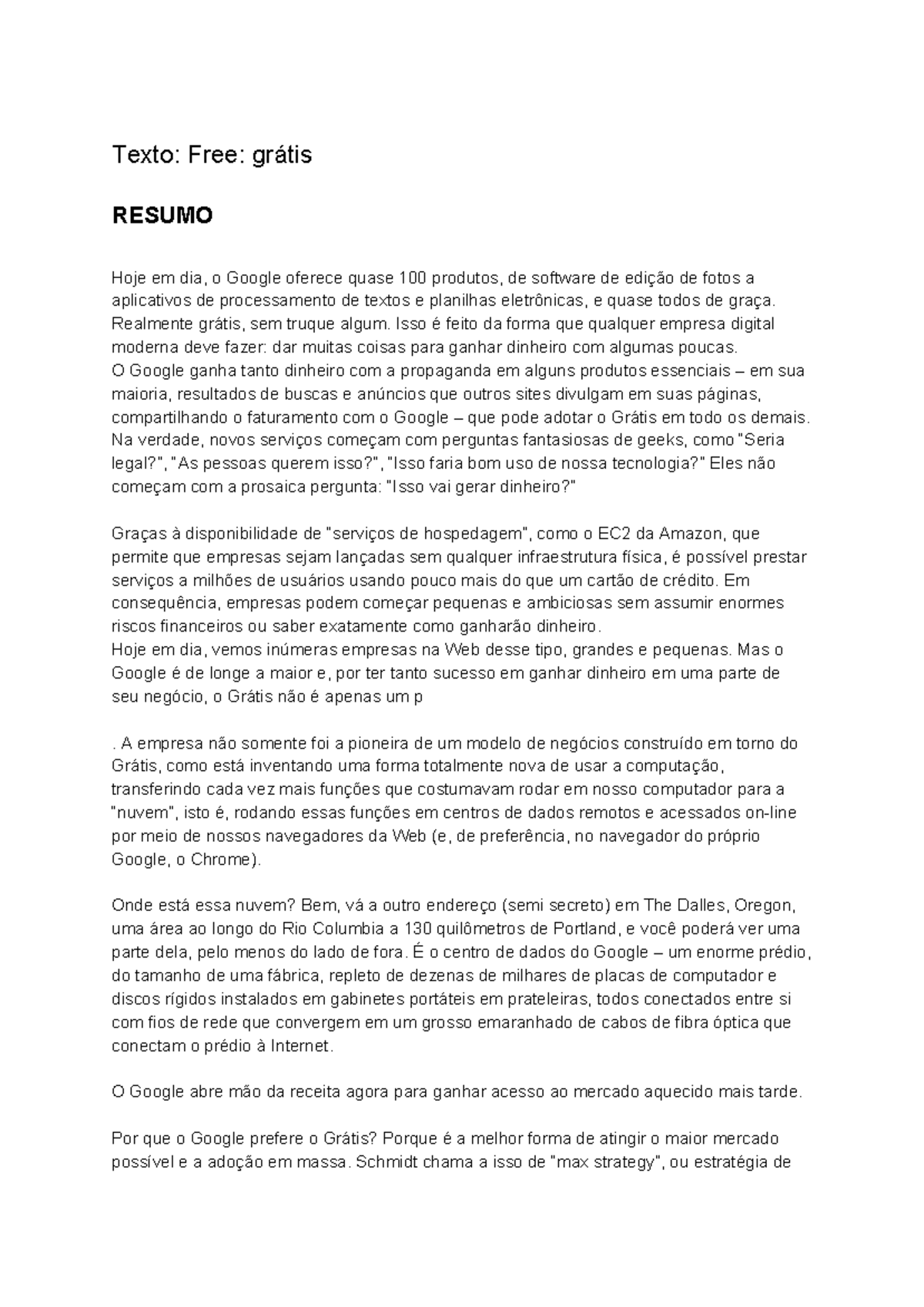 Resumo do texto "Free: grátis" - Texto: Free: grátis RESUMO Hoje em dia ...