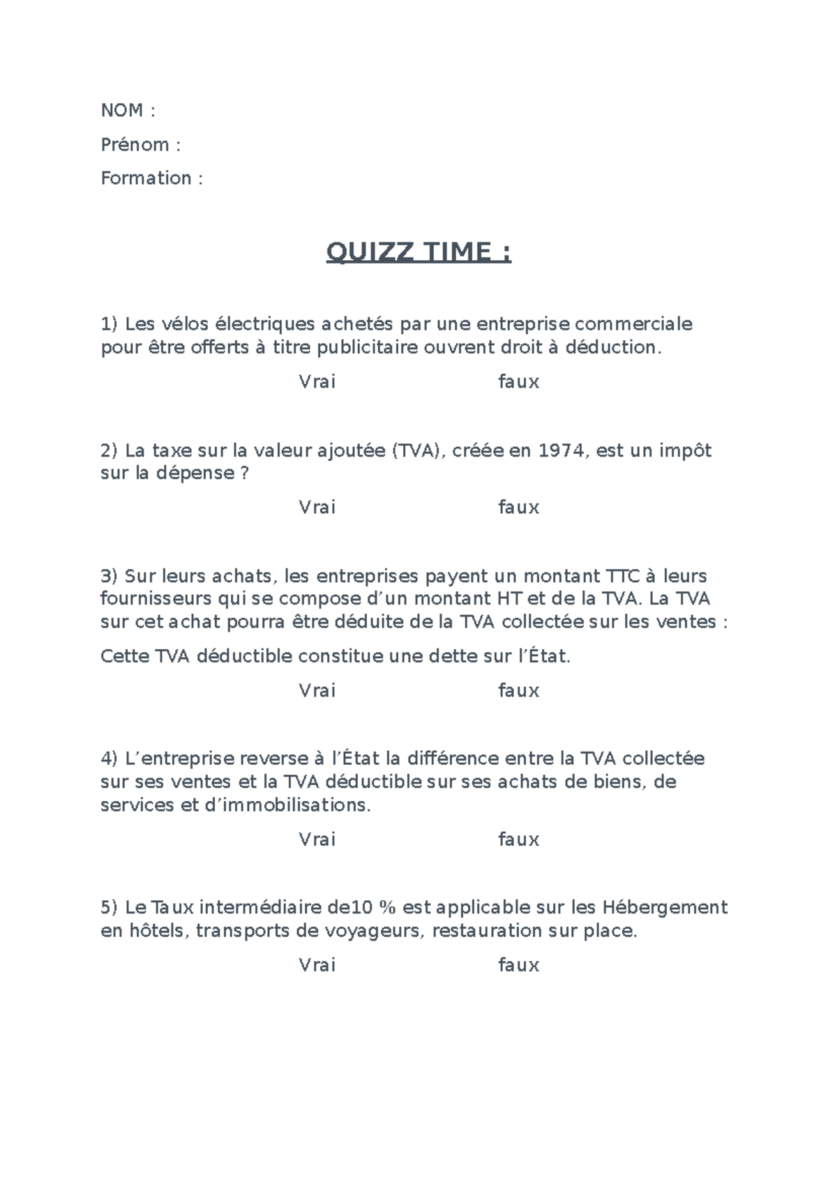Quizz - NOM : Prénom : Formation : QUIZZ TIME : 1) Les vélos ...
