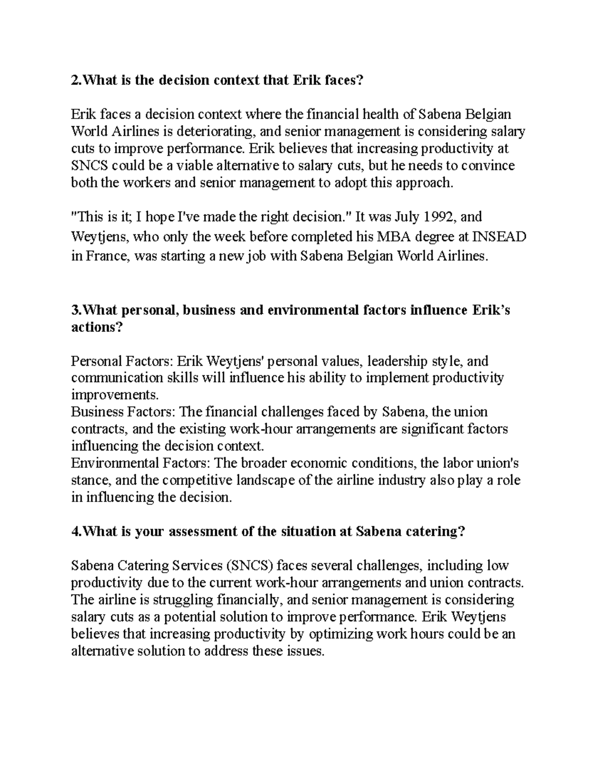 Weytjen's First Assignment - 2 is the decision context that Erik faces? Erik faces a decision ...