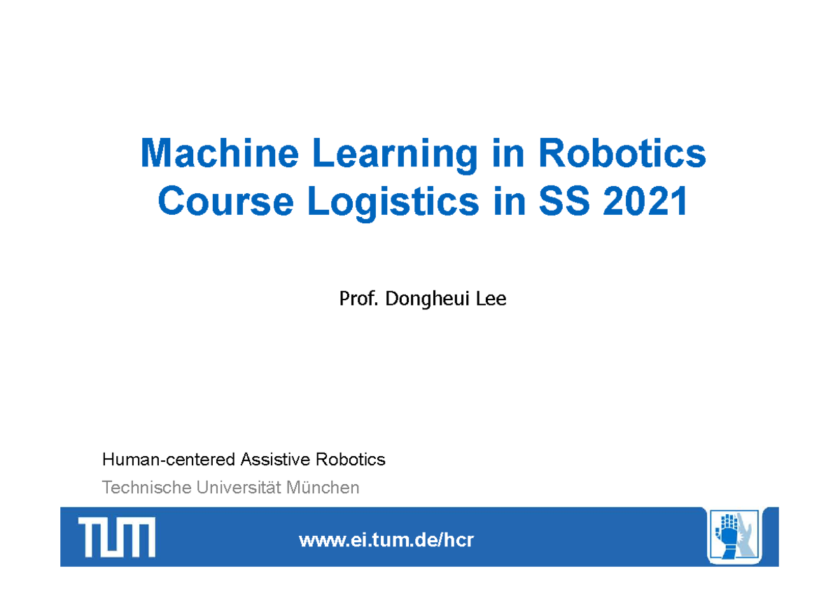 L0 2021 logistics content outline - ei.tum/hcr Human-centered Assistive ...
