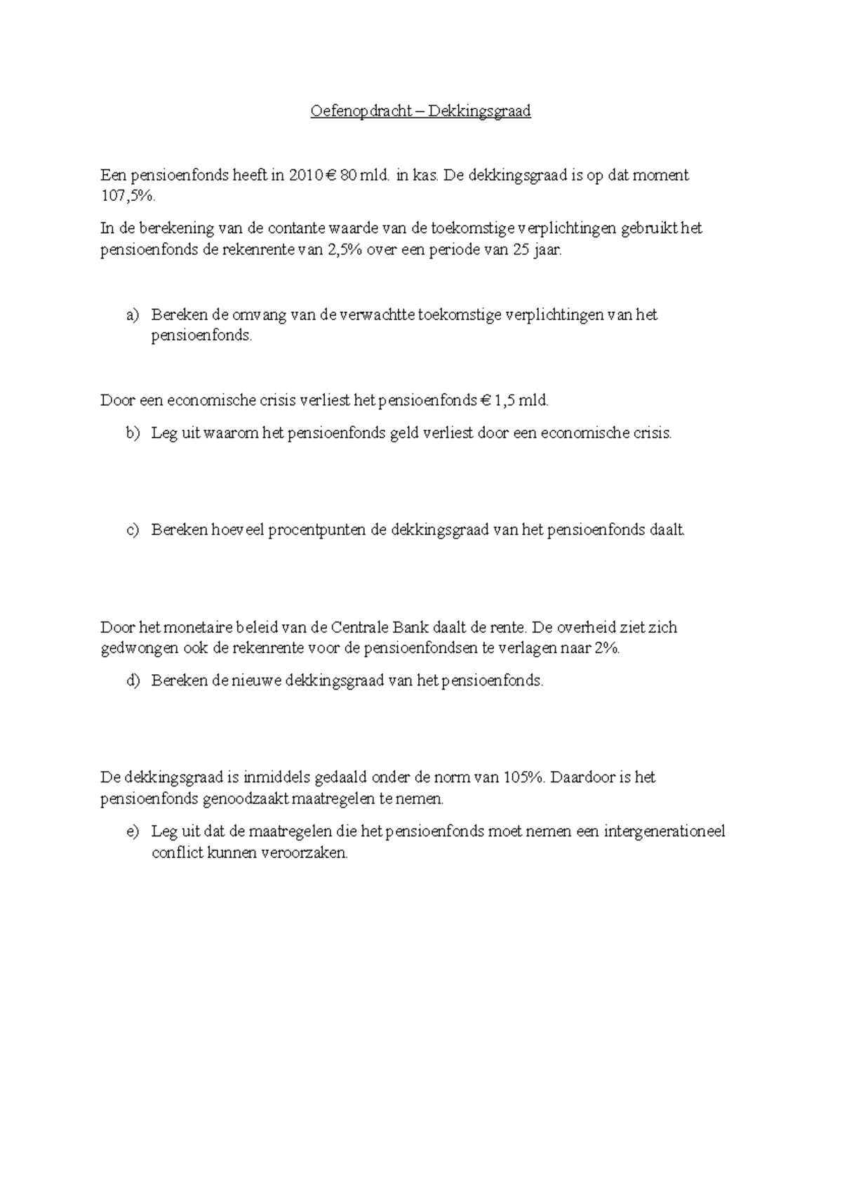 Oefenopdracht - Dekkingsgraad - Oefenopdracht – Dekkingsgraad Een ...