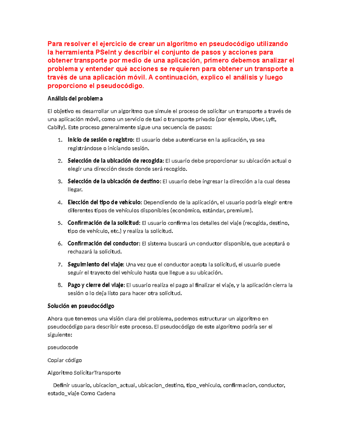 Para Resolver El Ejercicio De Crear Un Algoritmo En Pseudocódigo