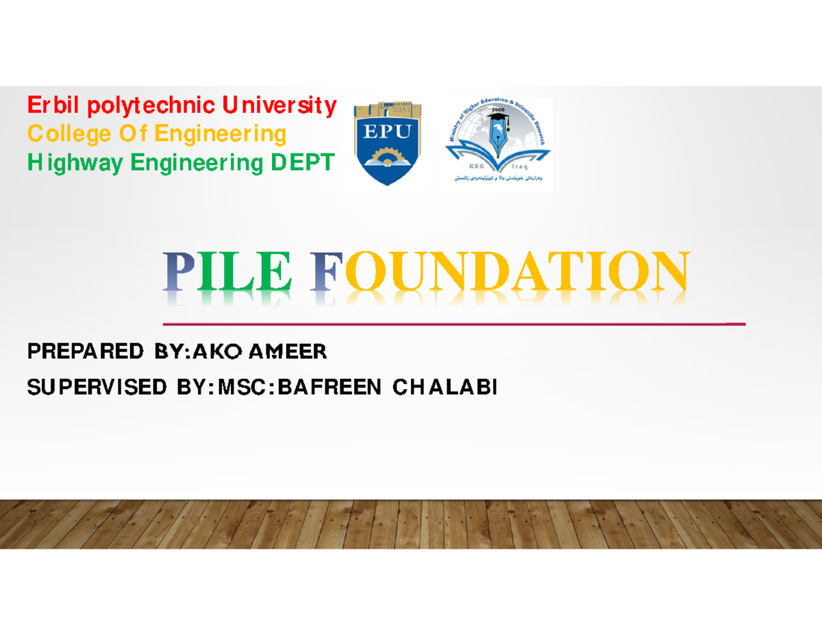 PILE Foundation - Prepared by zryan azeez - PREPARED BY: AKO AMEER SU ...