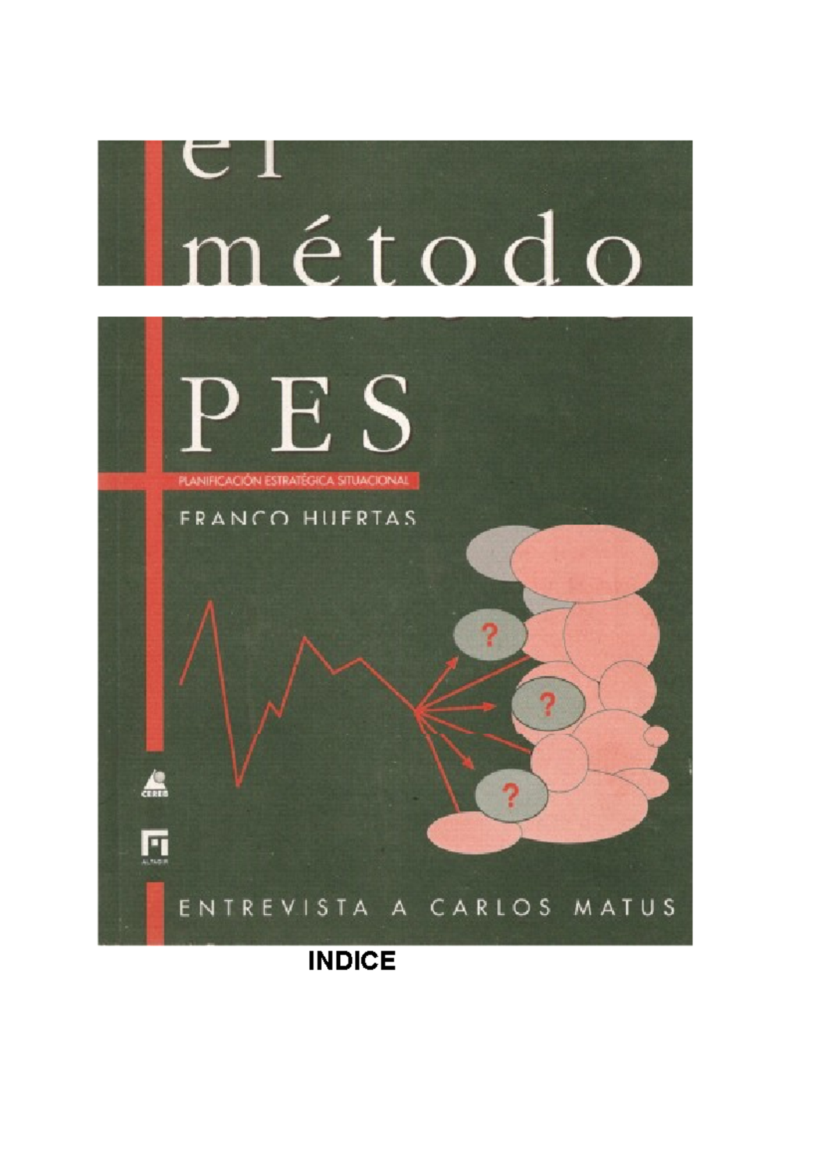 Fernando huetas el metodo pes entrevista a carlos matus - INDICE ...