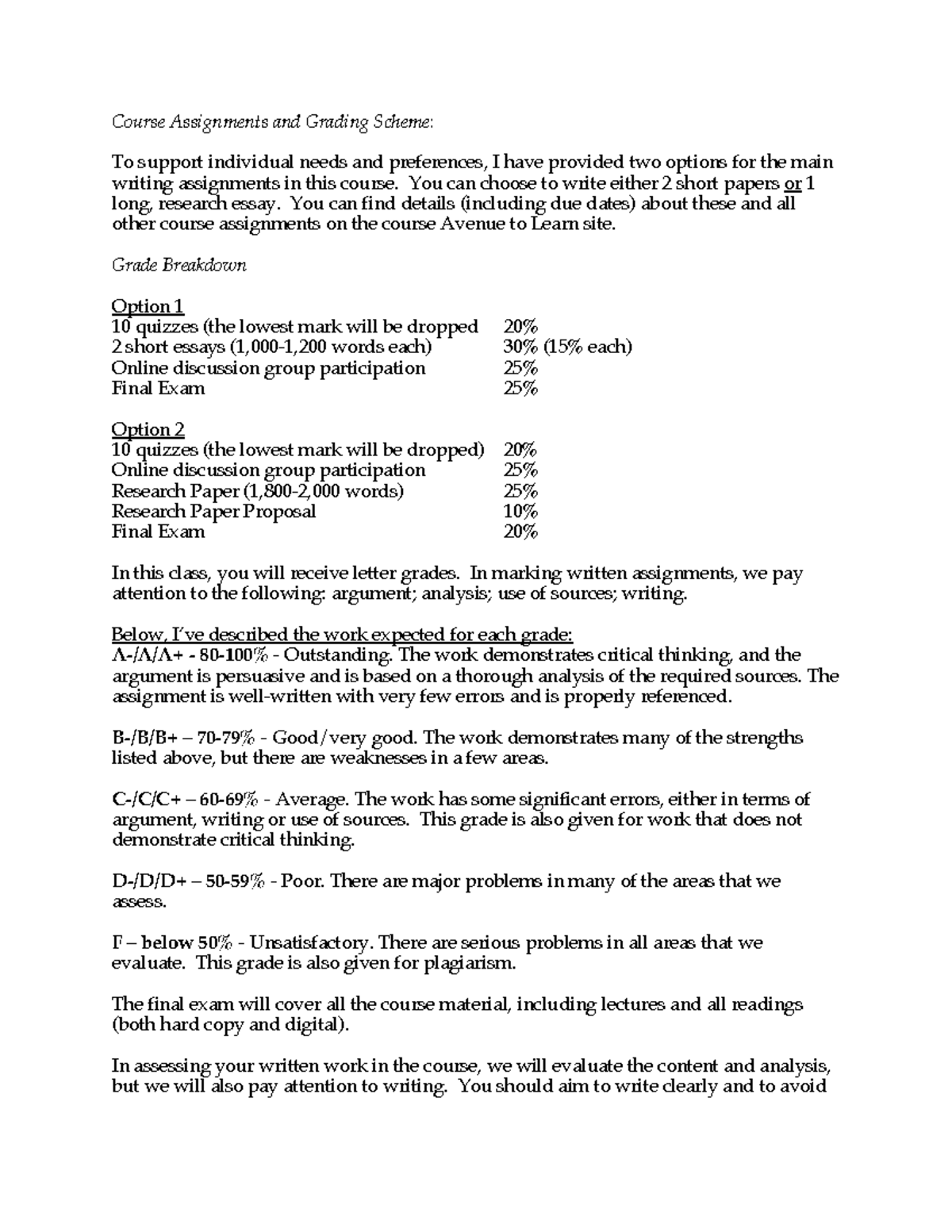 Course Assignments and Grading Scheme - You can choose to write either ...