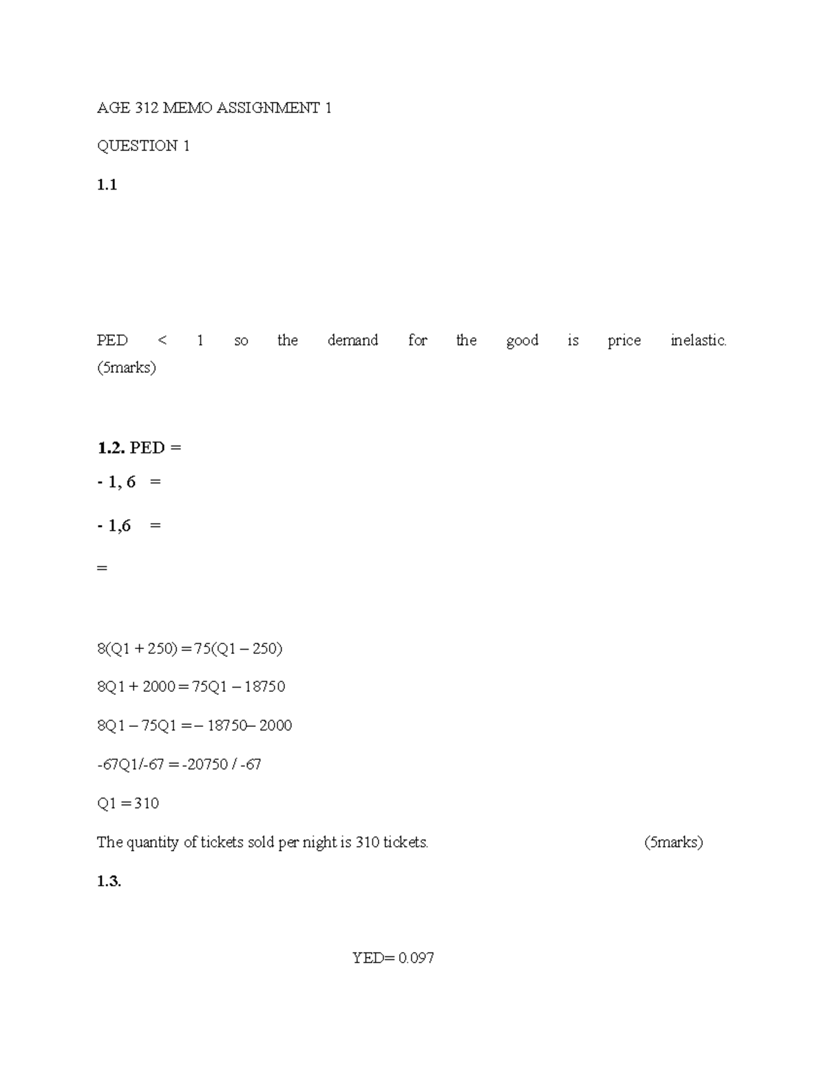 MEMO Assignment 1 - AGE 312 MEMO ASSIGNMENT 1 QUESTION 1 1. PED