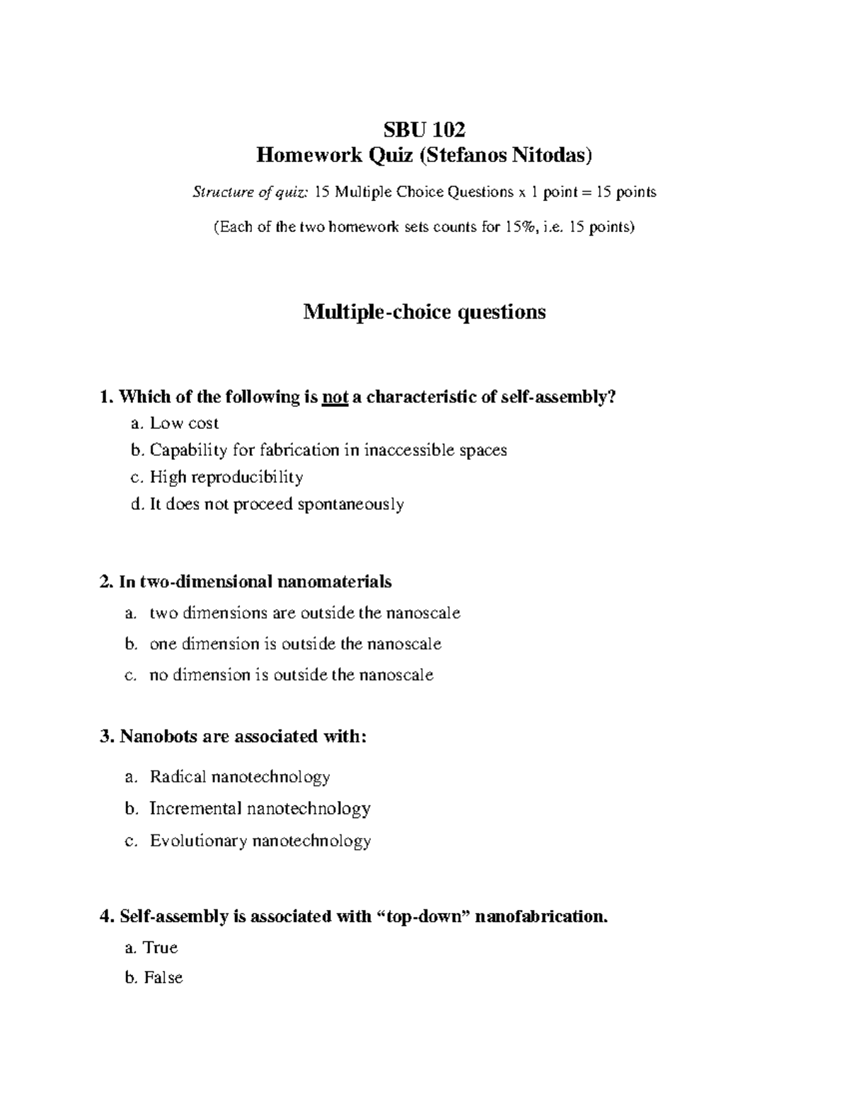 SBU 102 Homework Quiz - 15 points) Multiple-choice questions Which of ...