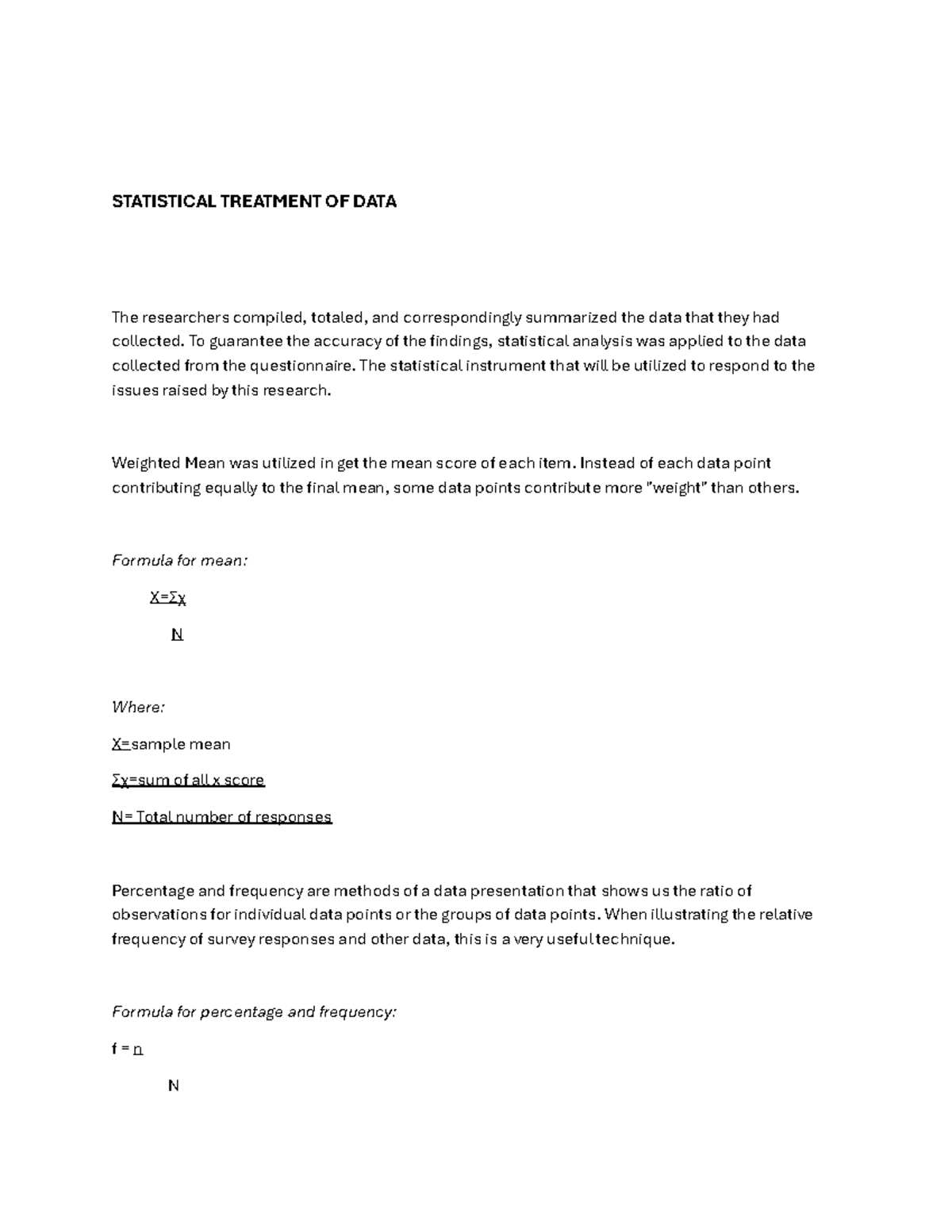 STAT - STATISTICAL TREATMENT OF DATA The researchers compiled, totaled ...