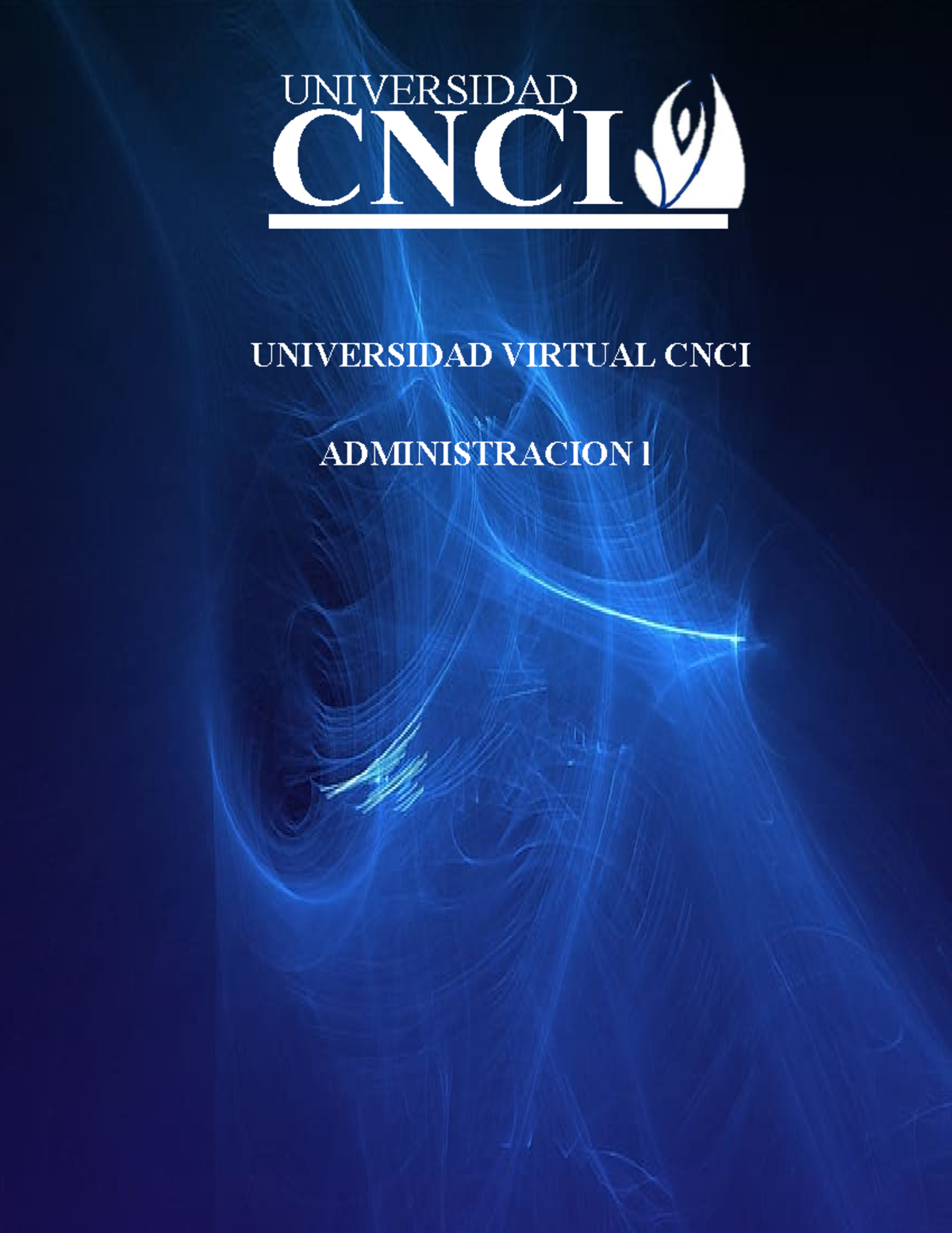 Actividad 1 - UNIVERSIDAD CNCI UNIVERSIDAD VIRTUAL CNCI ADMINISTRACION l INTRODUCCION En esta ...