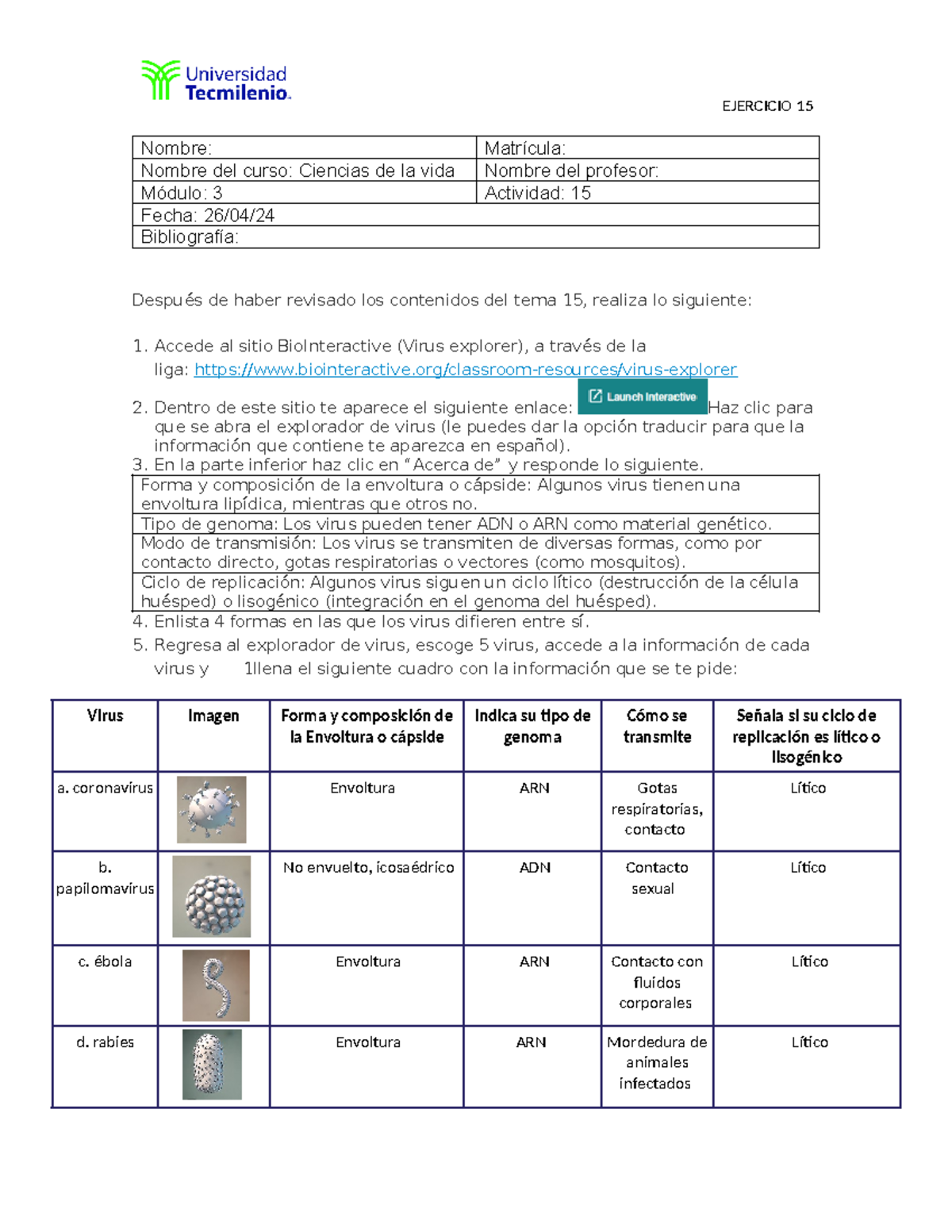 Formato Ejercicio 15-2 - EJERCICIO 15 Nombre: Matrícula: Nombre del curso: Ciencias de la vida ...