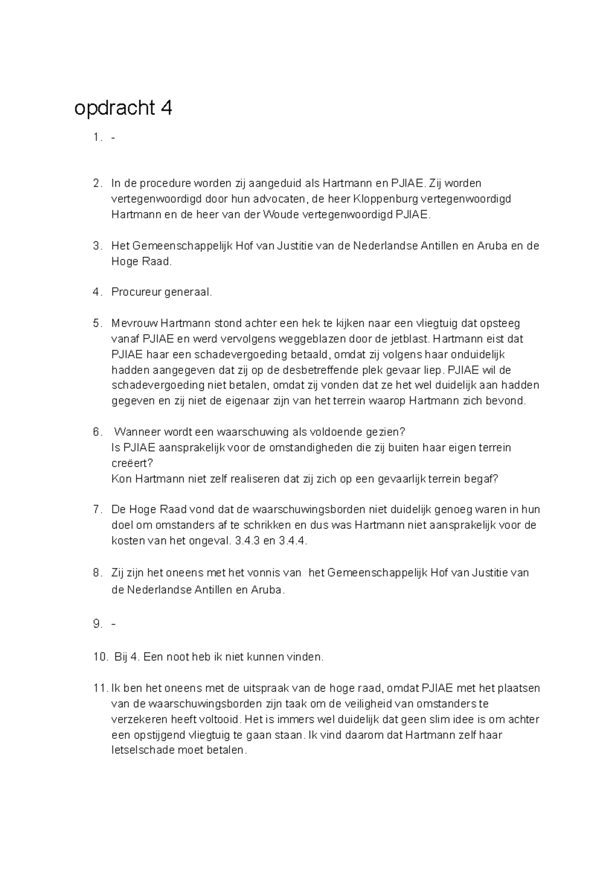 Opdracht 4 - asfasf - opdracht 4 1. - In de procedure worden zij ...