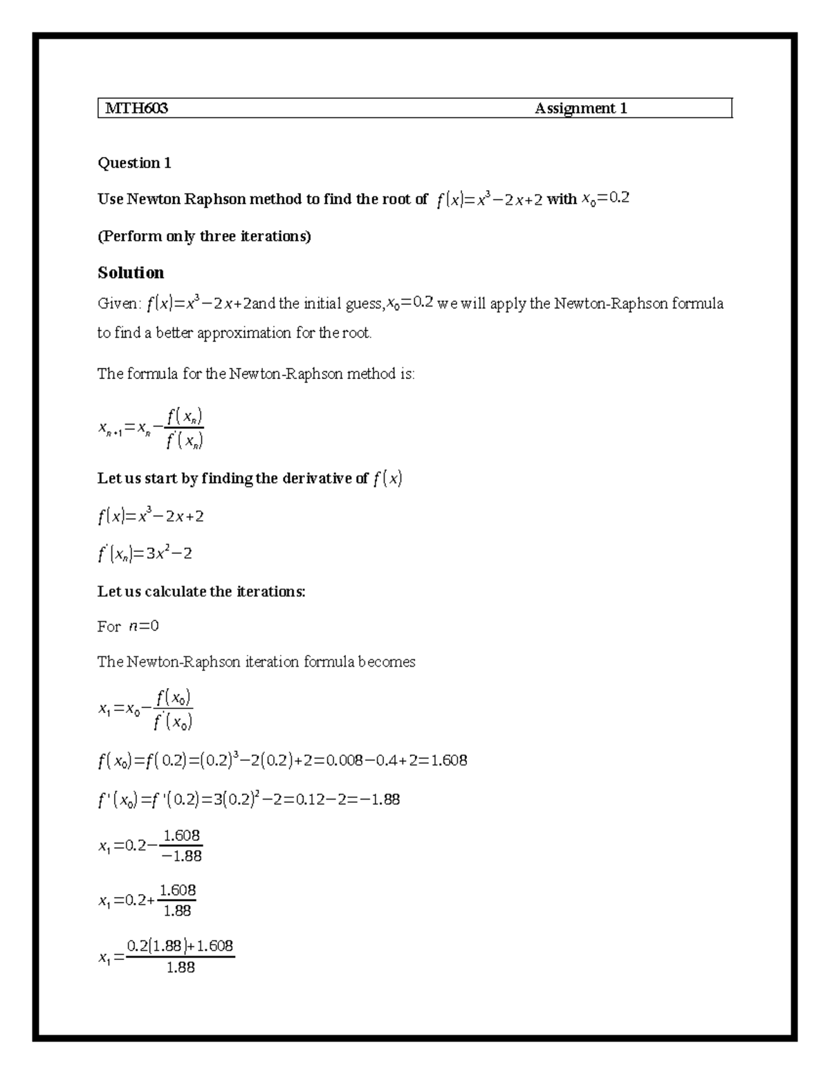 Assignment 1 mth603 - MTH603 Assignment 1 Question 1 Use Newton Raphson method to find the root ...