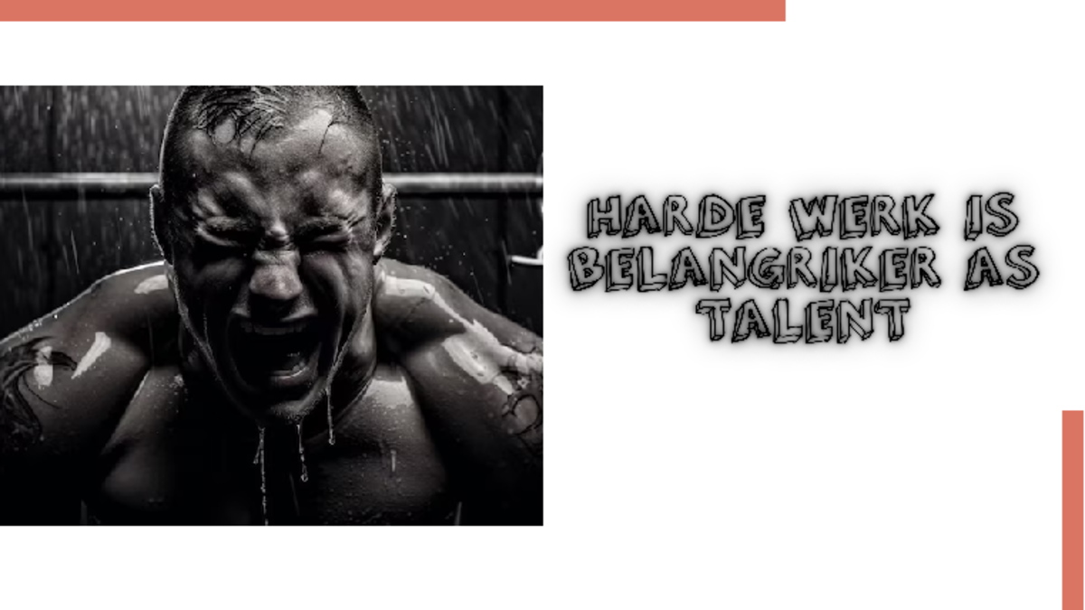 Hardwork - HARDE WERK Harde werk gee ons die geleentheid om ons talent ...