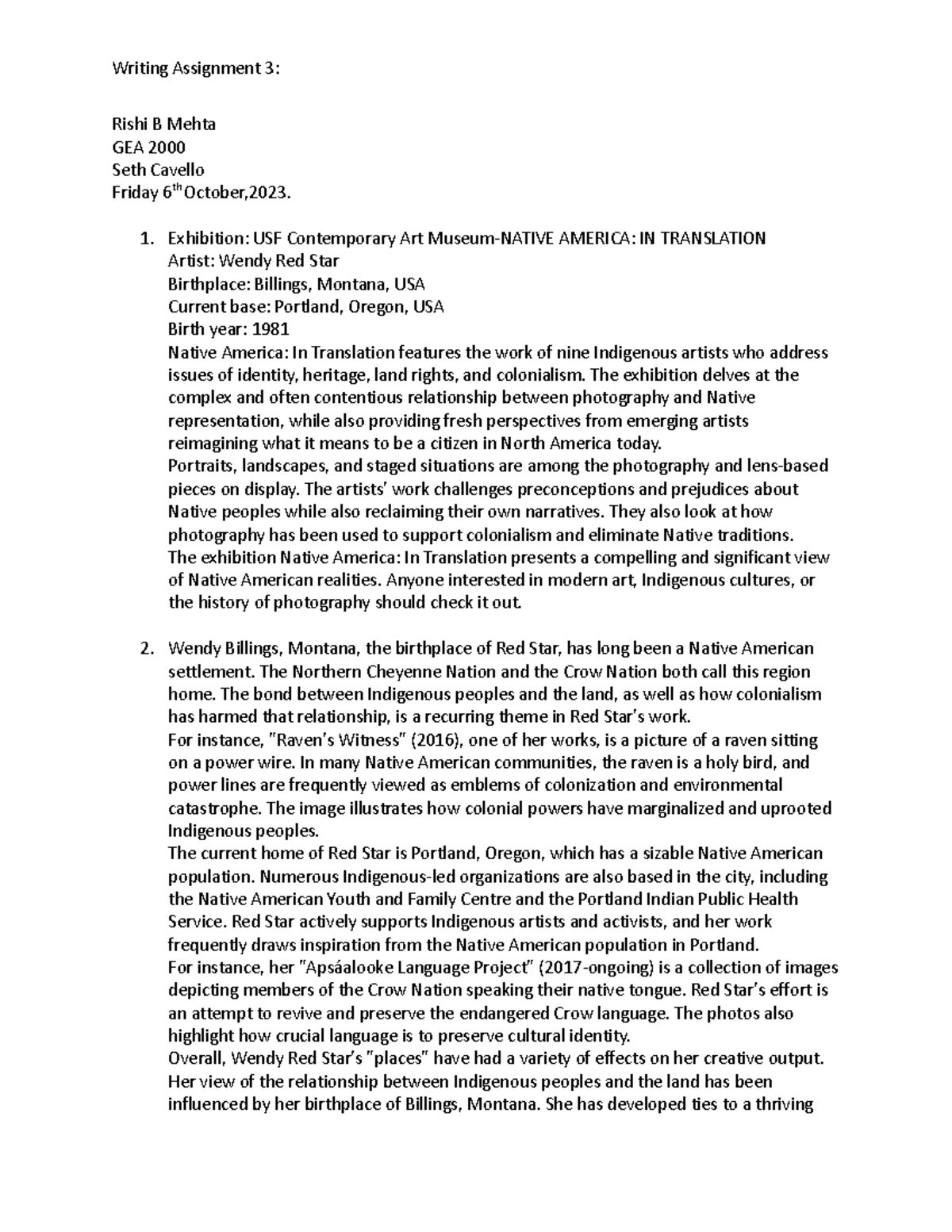 GEA2000-Writting Assignments 3 - Writing Assignment 3: Rishi B Mehta GEA 2000 Seth Cavello ...