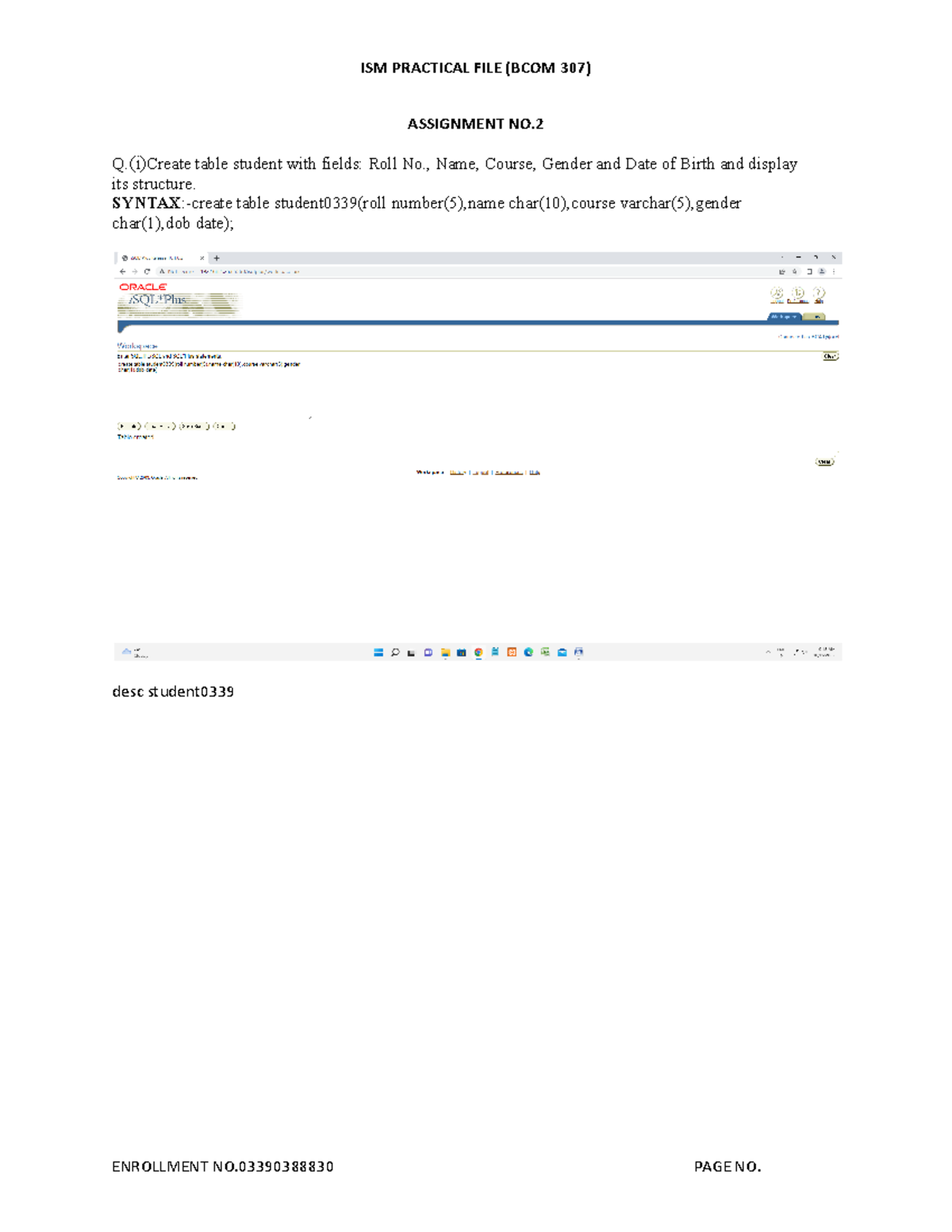 Create table student 0339 (1) - ISM PRACTICAL FILE (BCOM 307)ASSIGNMENT NO. Q structure. - Studocu