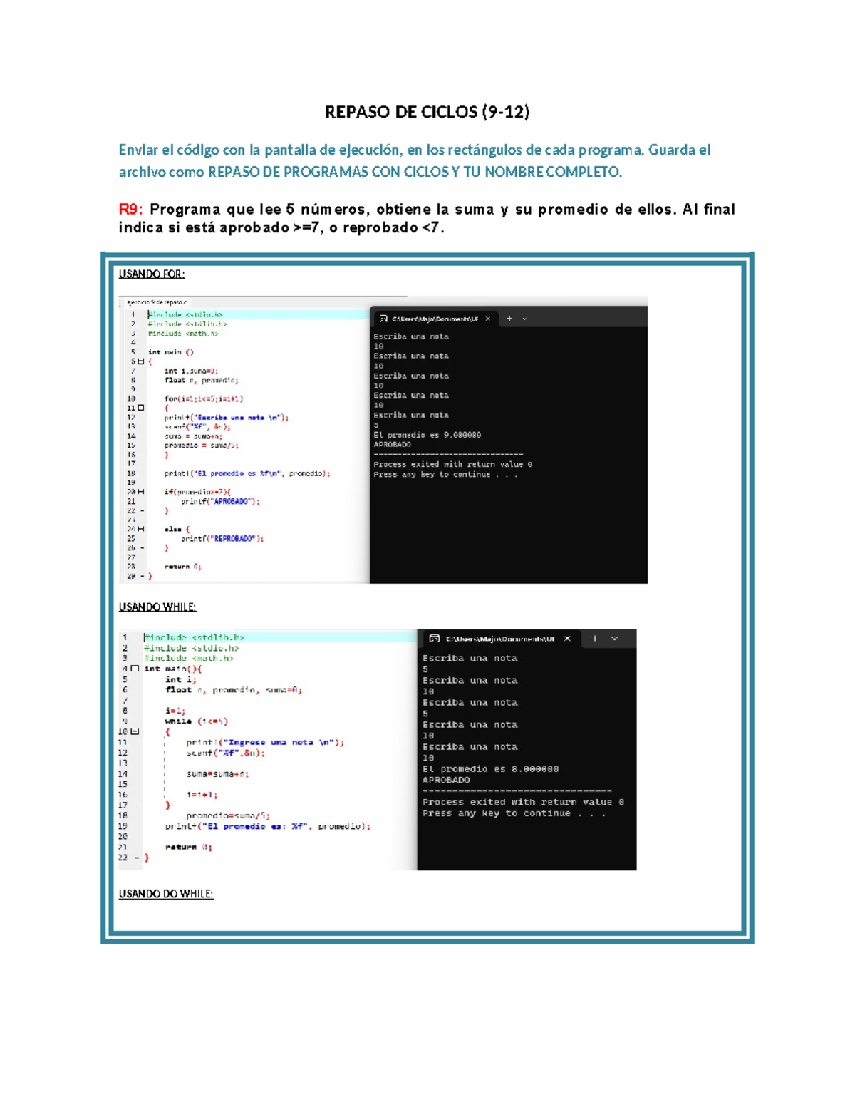 Repaso DE Programas CON Ciclos - REPASO DE CICLOS (9-12) Enviar el código con la pantalla de ...