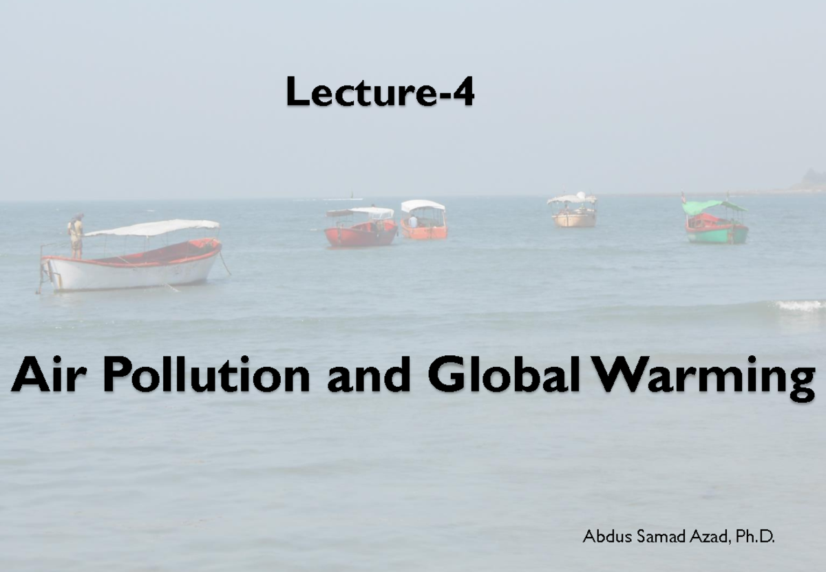 Lecture 4 Air Pollution and Global Warming - Lecture- Air Pollution and ...