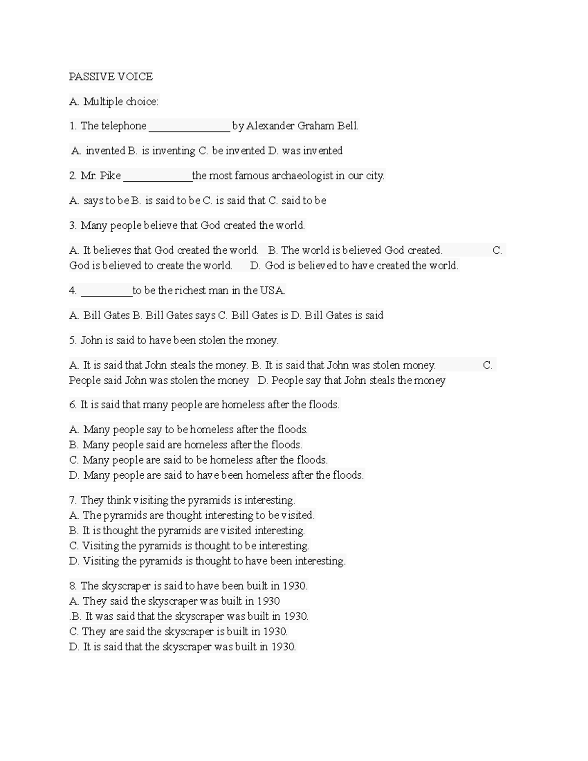 Passive Voice 2 - Practice - PASSIVE VOICE A. Multiple choice: The ...