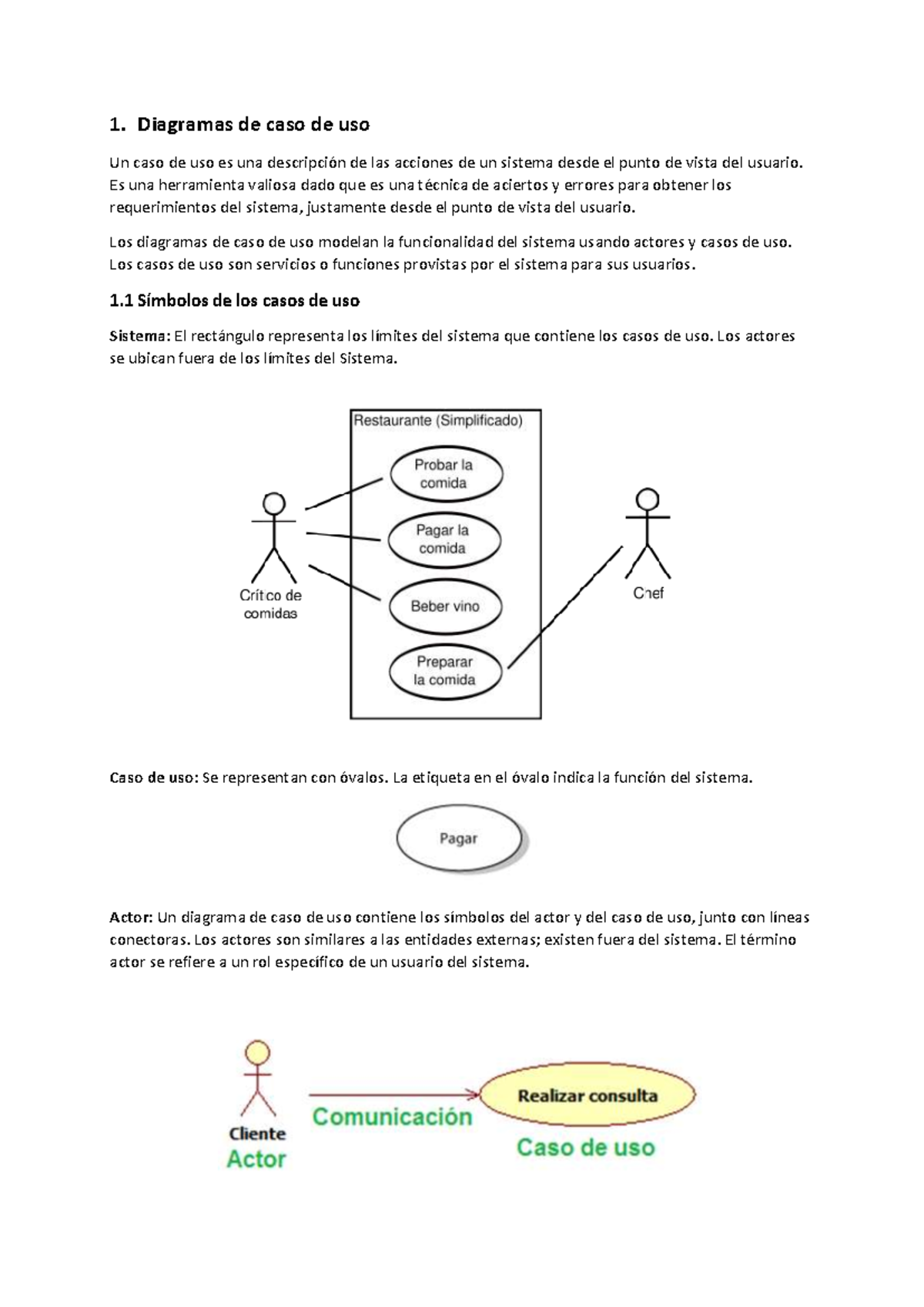 UML Diagramas de caso de uso - 1. Diagramas de caso de uso Un caso de uso es una descripción de ...