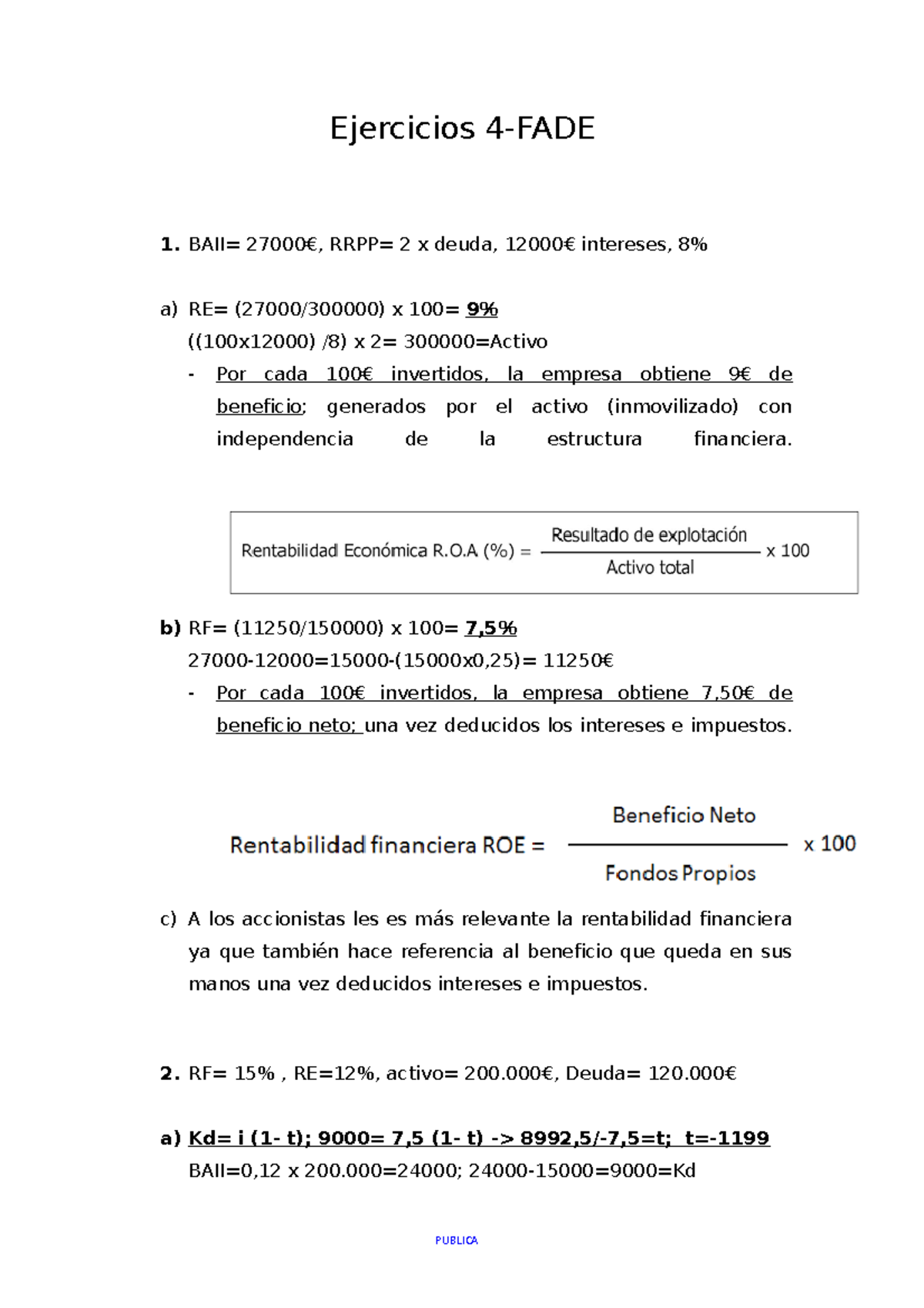 Ejercicios 4-FADE - Ejercicio 4 FADE - Ejercicios 4-FADE BAII= 27000€, RRPP= 2 x deuda, 12000 ...