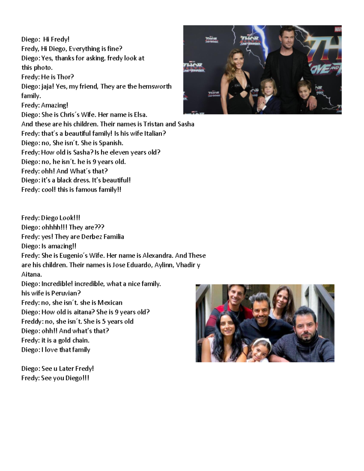 Tarea Familias Famosas- Ingles - Diego: Hi Fredy! Fredy, Hi Diego ...