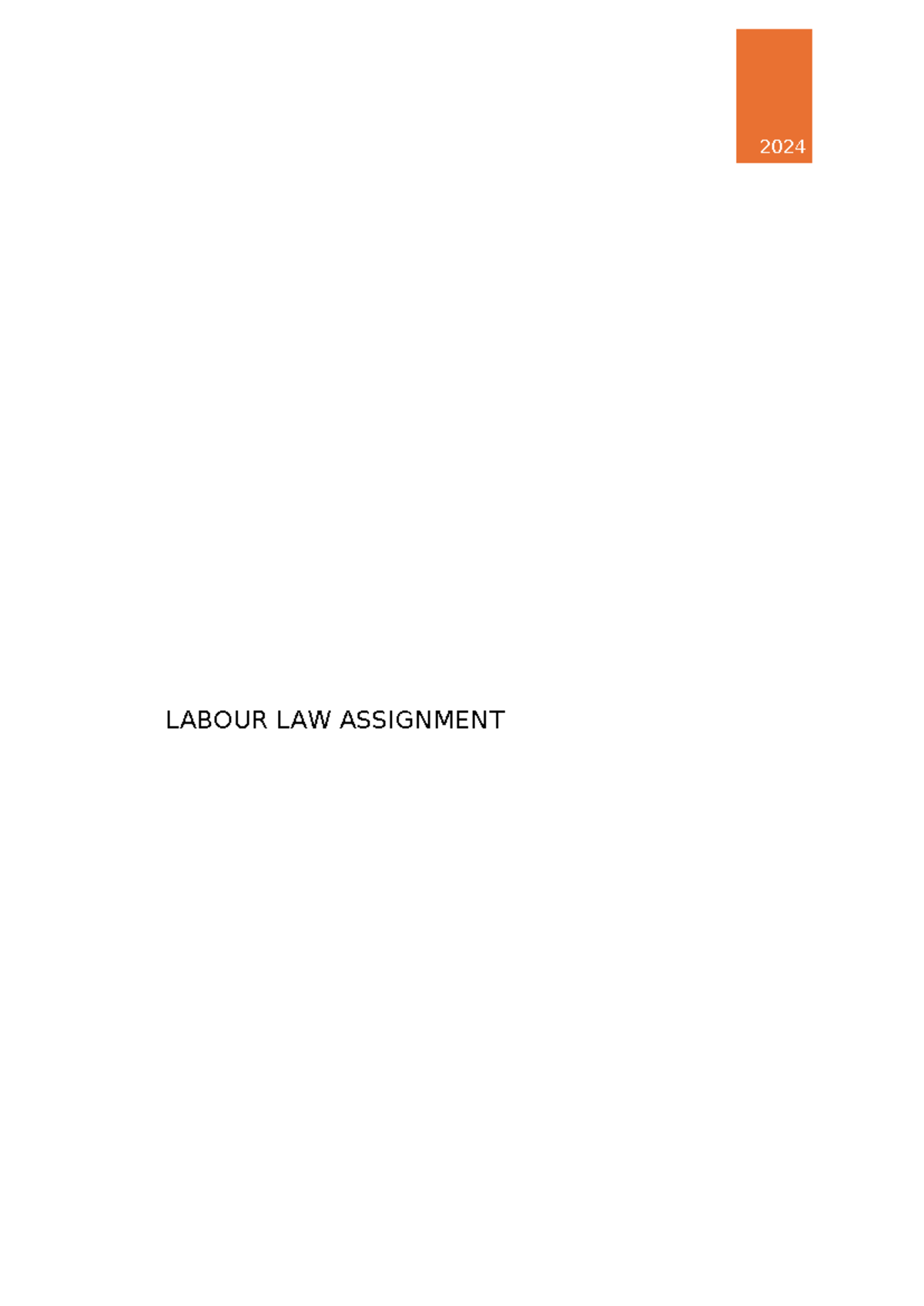 LLW Assignment 2024 - 2024 LABOUR LAW ASSIGNMENT 1. INTRODUCTION Whistleblowing is defined by ...