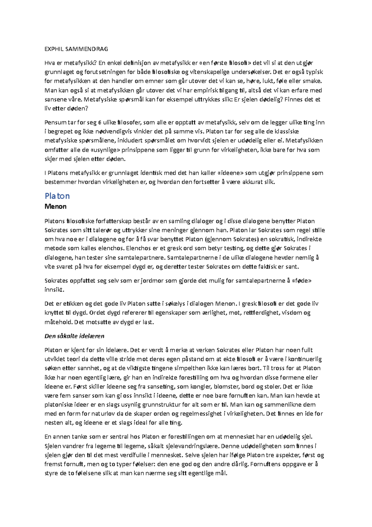 Exphil Sammendrag - EXPHIL SAMMENDRAG Hva er metafysikk? En enkel definisjon av metafysikk er ...