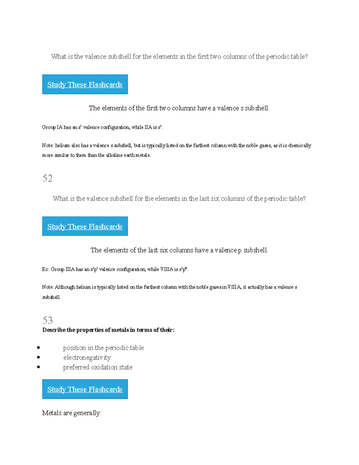 What is the valence subshell for the elements in the first two columns ...