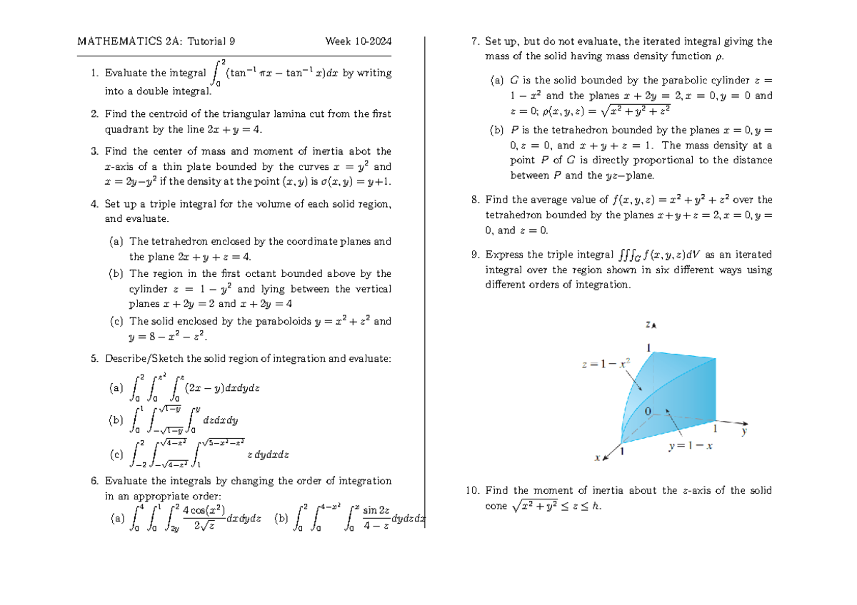 Adpro 9 24 - 7wye - MATHEMATICS 2A: Tutorial 9 Week 10- Evaluate the integral ∫ 2 0 (tan− 1 πx − ...