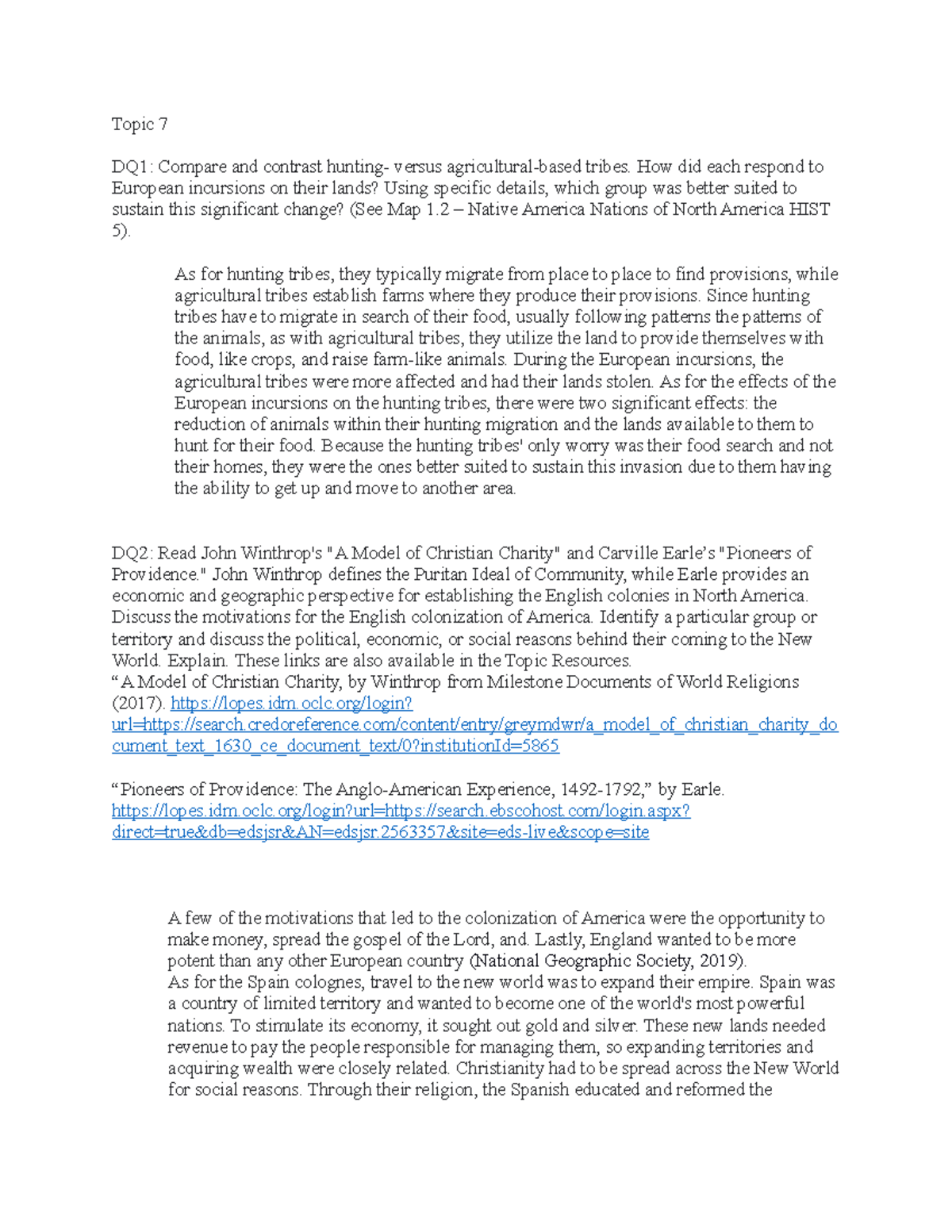 Topic 1 - homework is given for assignments. and we do the work given ...