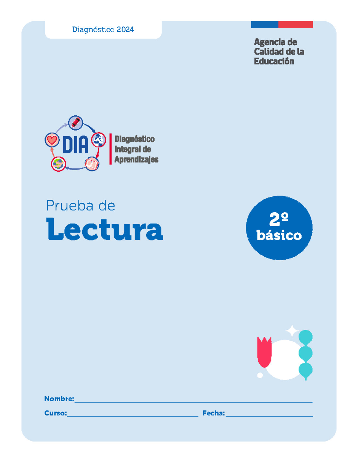 Prueba lectura diagnostico 2024 2 basico - Nombre: Curso: Fecha: Prueba de Lectura 2º básico ...