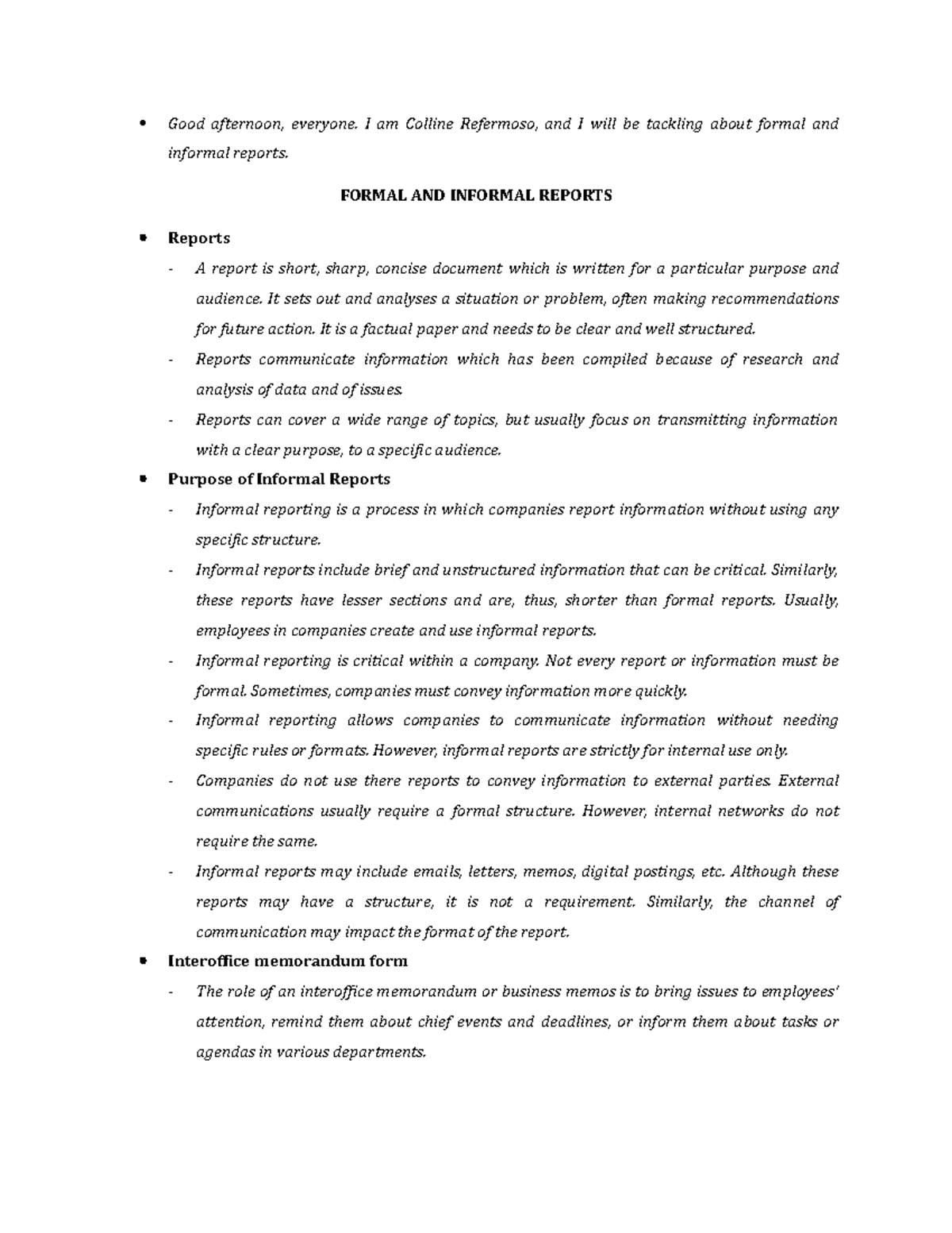 Formal AND Informal Reports - Good afternoon, everyone. I am Colline ...