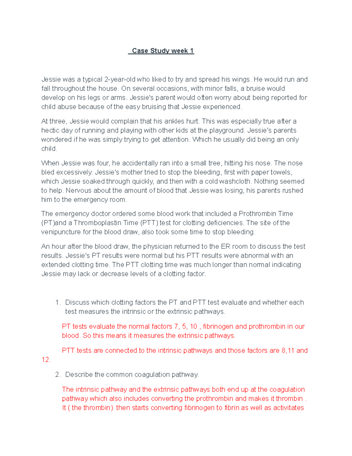 A P Case Study Week 1 - Case Study week 1 Jessie was a typical 2-year-old who liked to try and ...