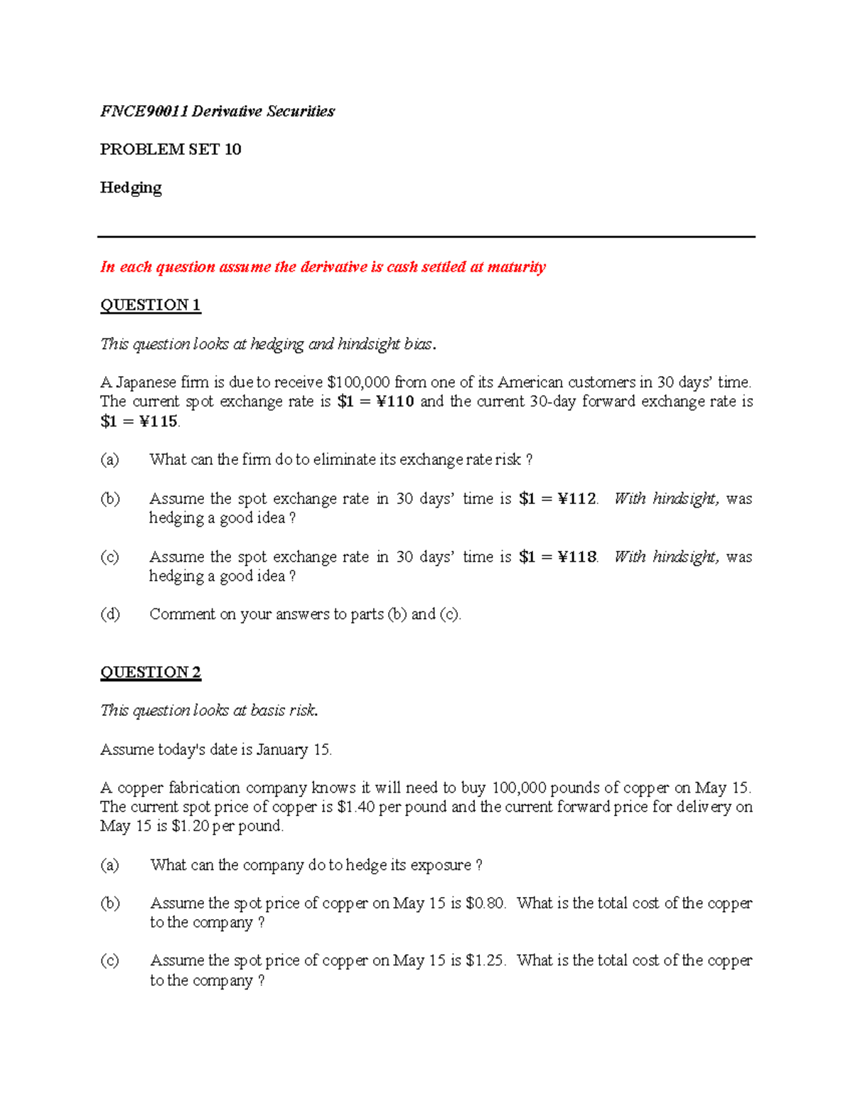 10 90011 Hedging Problem Set 23 - FNCE90011 Derivative Securities PROBLEM SET 10 Hedging In each ...