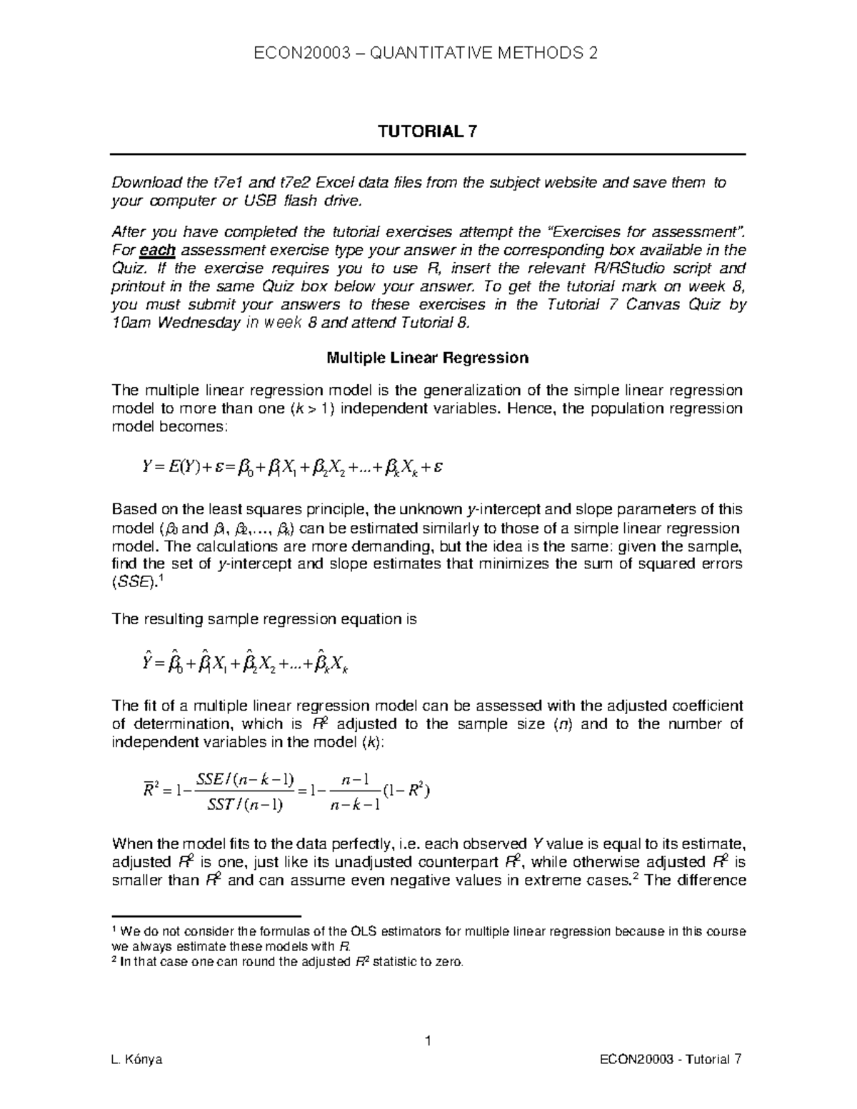 Tutorial 7 - ECON20003 – QUANTITATIVE METHODS 2 TUTORIAL 7 After you have completed the tutorial ...
