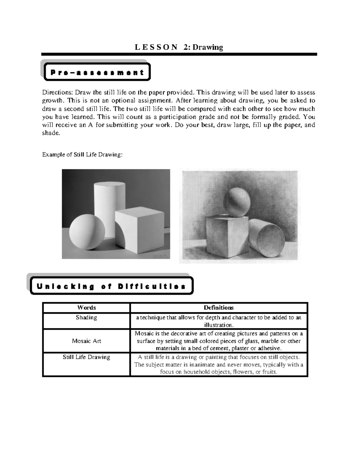Lesson 2 - Drawing - L E S S O N 2: Drawing Directions: Draw the still ...