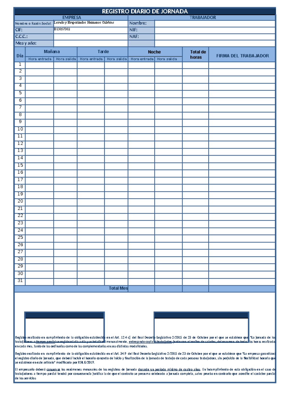 Modelo de Registro Jornada - REGISTRO DIARIO DE JORNADA EMPRESA TRABAJADOR Nombre o Razón Social ...