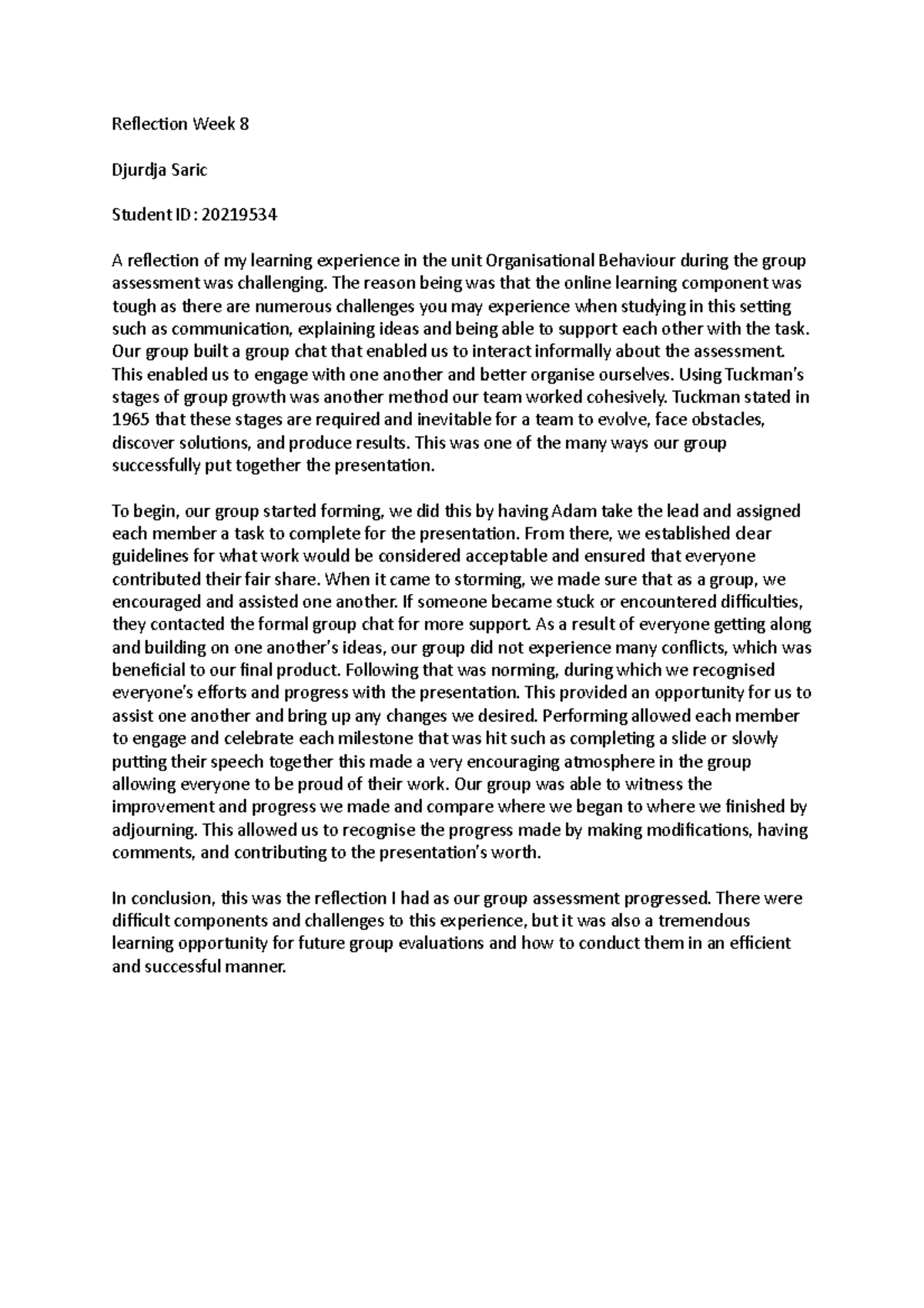 Reflection Week 8 - The reason being was that the online learning component was tough as there ...