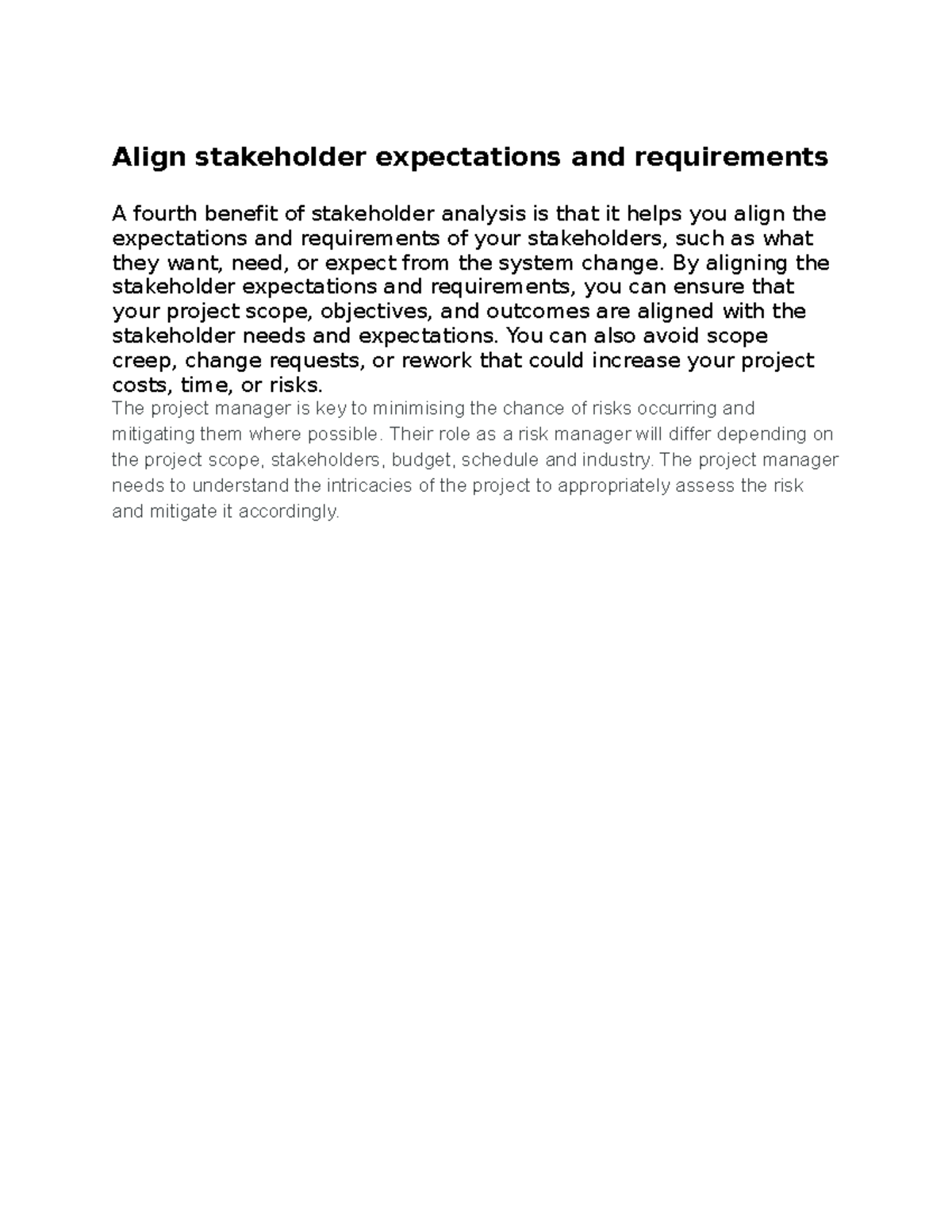 Align stakeholder expectations and requirements - By aligning the ...
