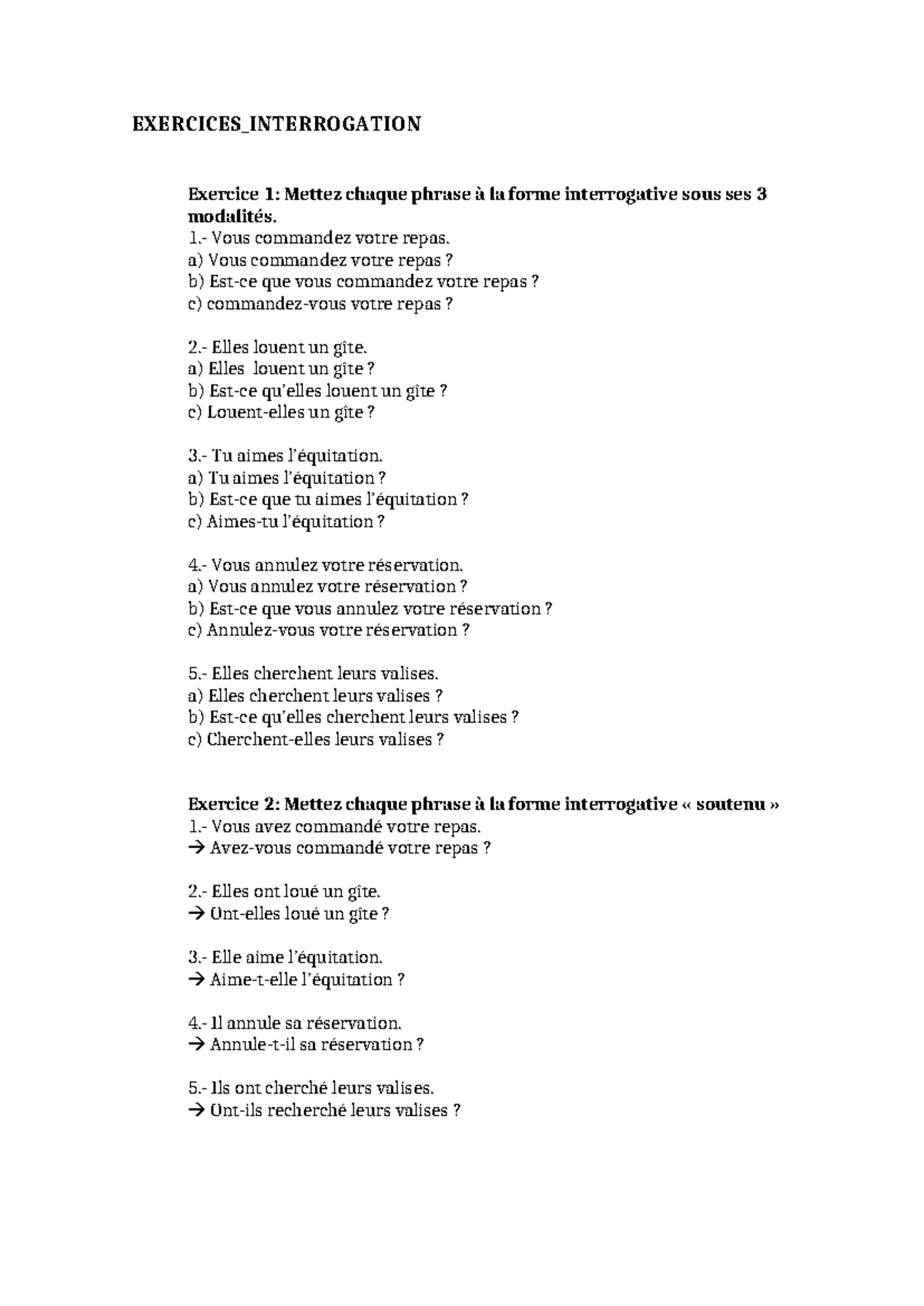 Exercices Interrogation - EXERCICES_INTERROGATION Exercice 1: Mettez chaque phrase à la forme ...