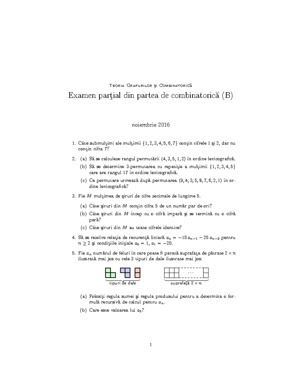 Combinatorica, subiect de recapitulare - Teoria Grafurilor s ̧i Combinatorica ̆ Examen part ̧ial ...