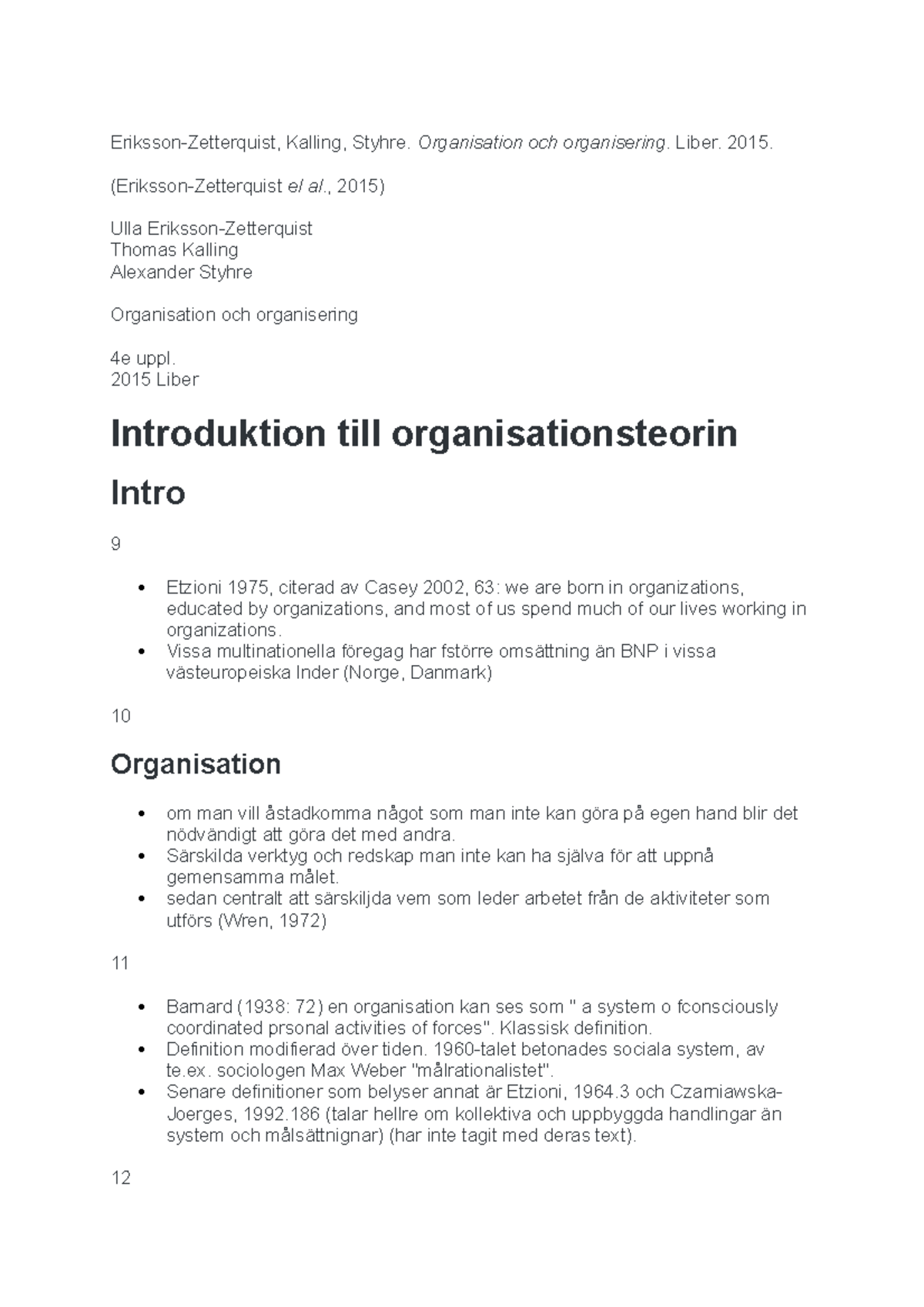 Eriksson-Zetterquist, Kalling, Styhre. Organisation och organisering ...