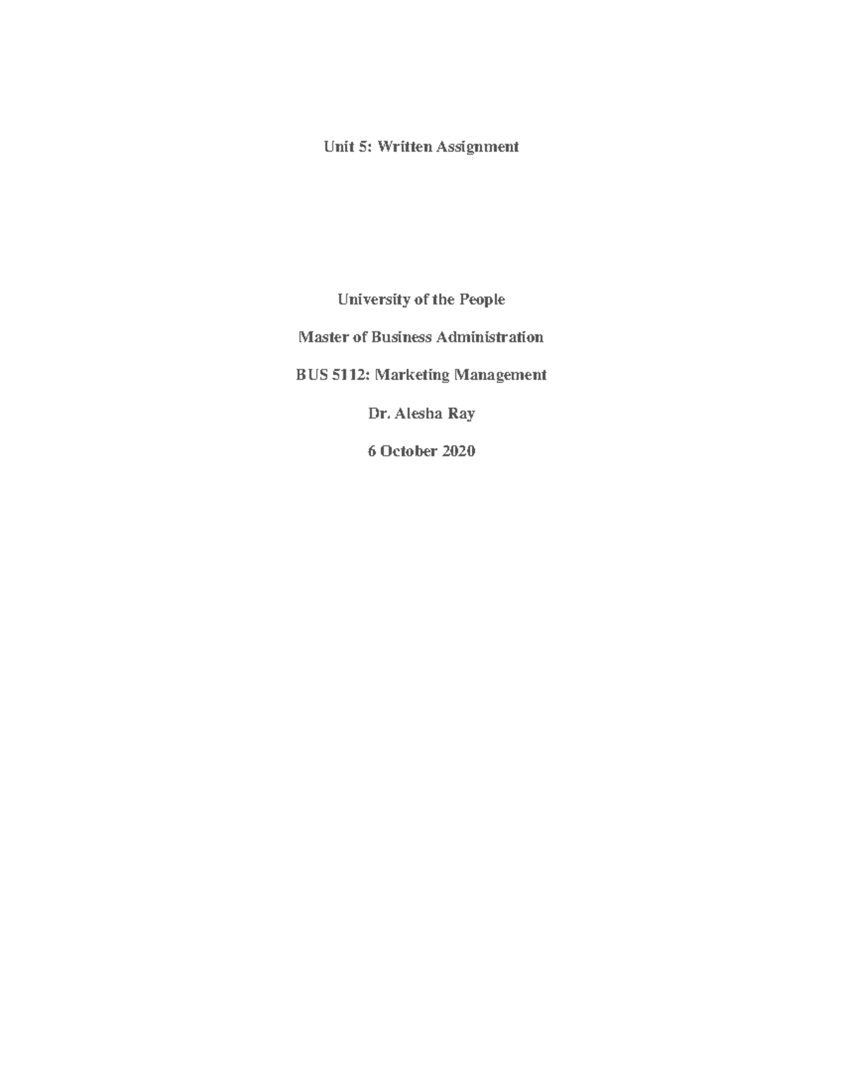 Unit 5 Assessment 1 - Unit 5: Written Assignment University of the ...