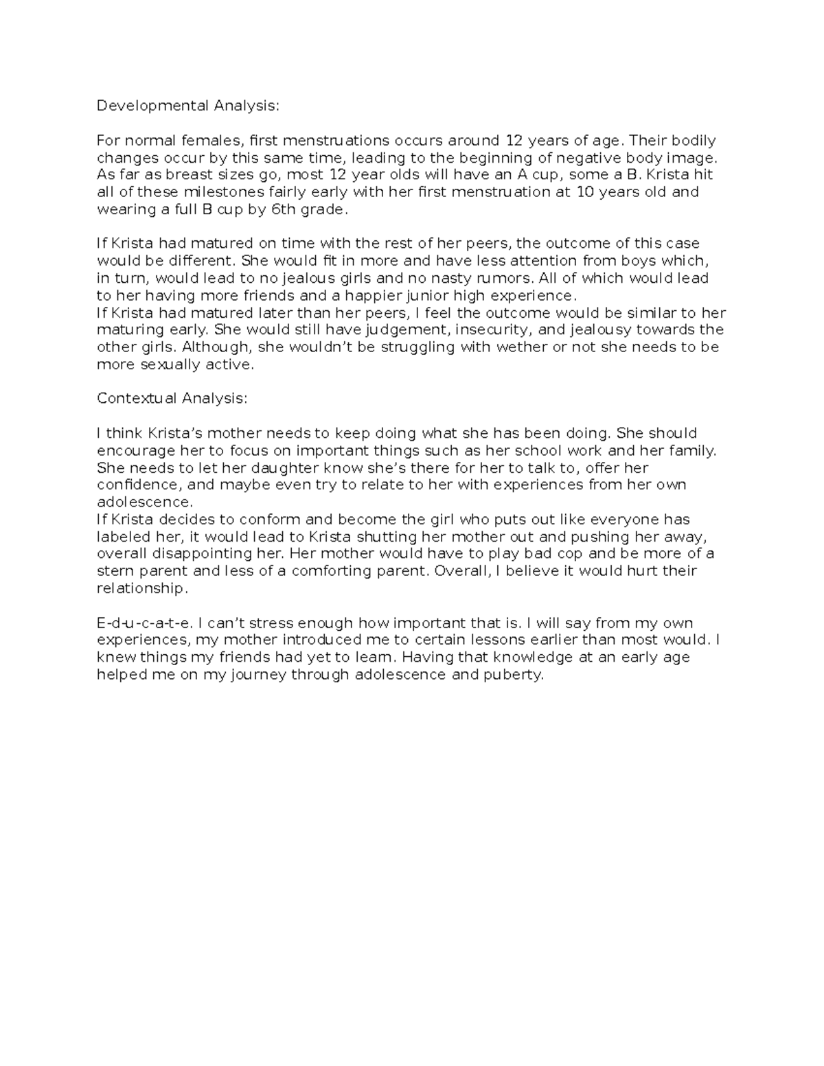 Case Study #3 - Prompt given in class. - Developmental Analysis: For ...