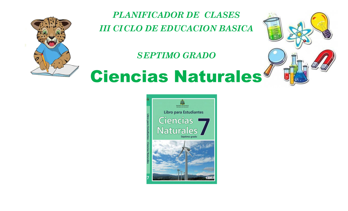 7⁰ CCNN JP - Ciencias Naturale septimo año - PLANIFICADOR DE CLASES III CI CLO DE EDUCACION ...