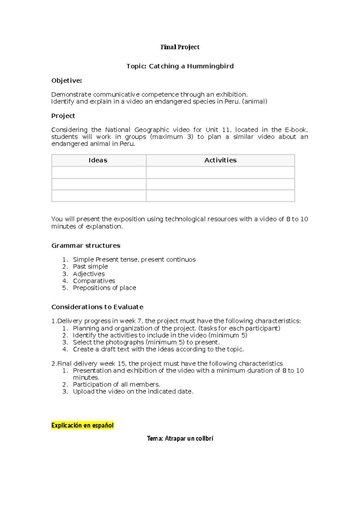 Final Project - Final Project Topic: Catching a Hummingbird Objetive ...